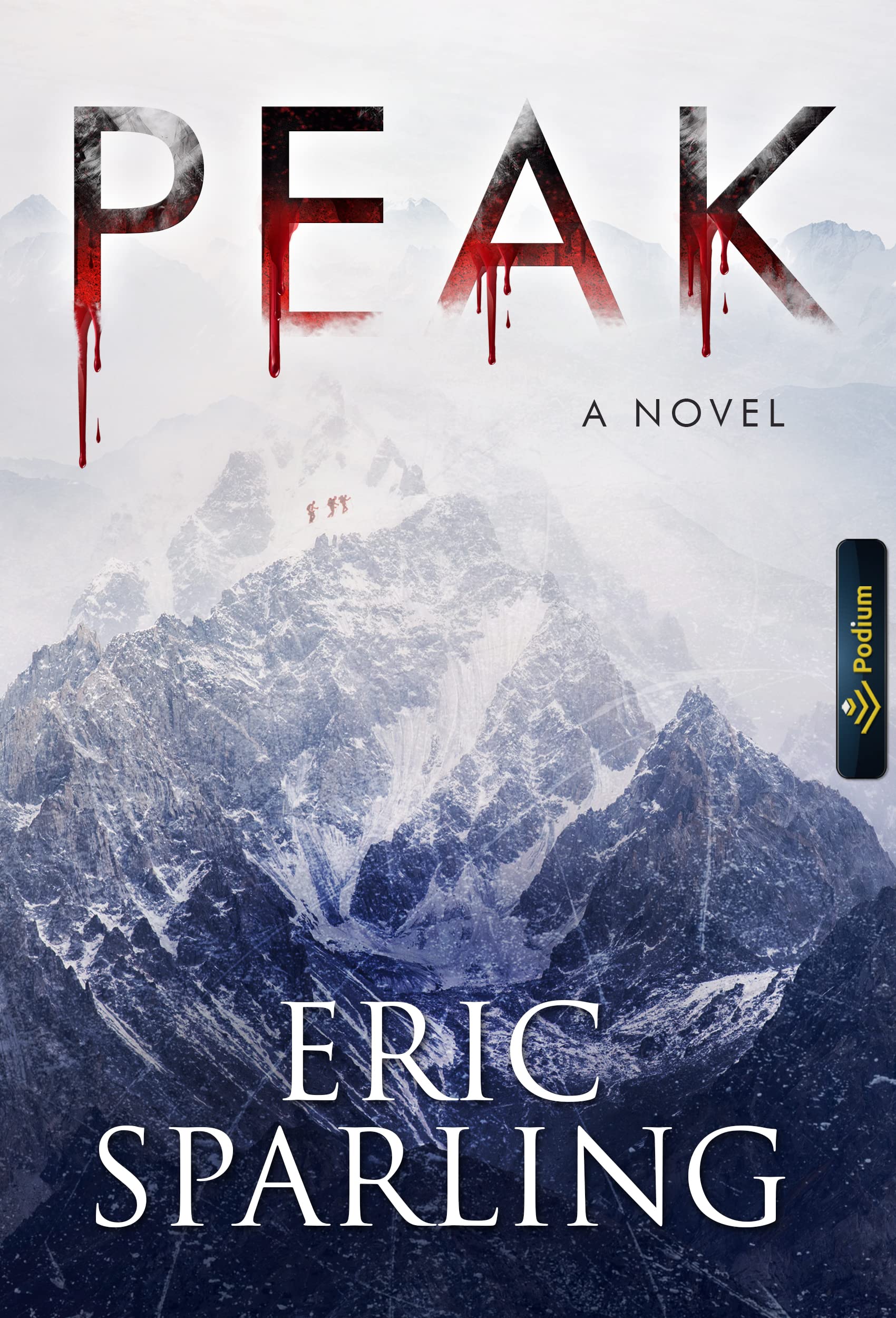 Peak: A Novel by Eric Sparling | Goodreads
