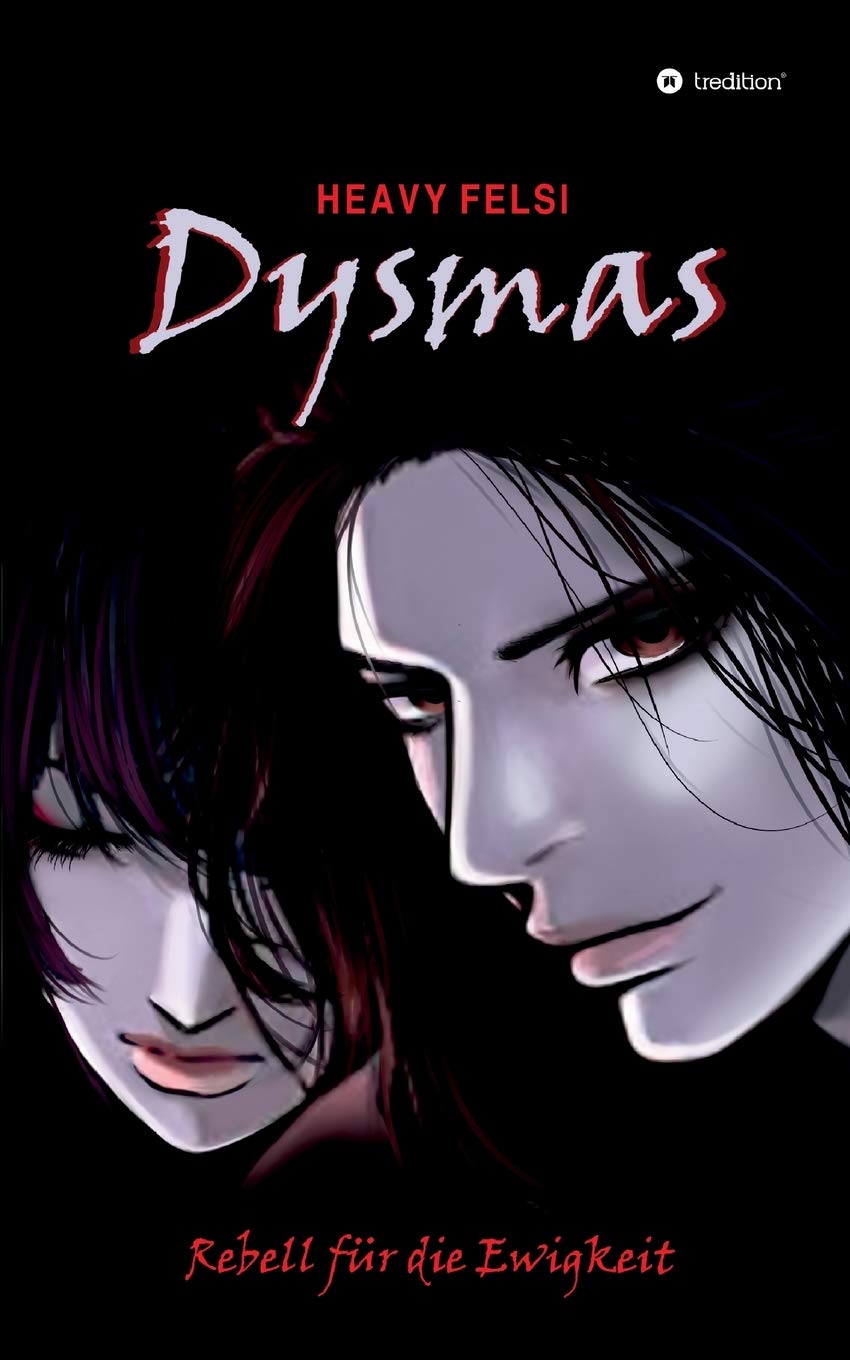 Dysmas: Rebell für die Ewigkeit (German Edition) by Felsi Cyanide Sun ...