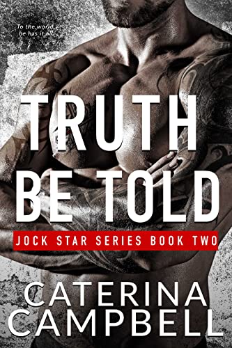Truth Be Told (Jock Star #2) by Caterina Campbell | Goodreads