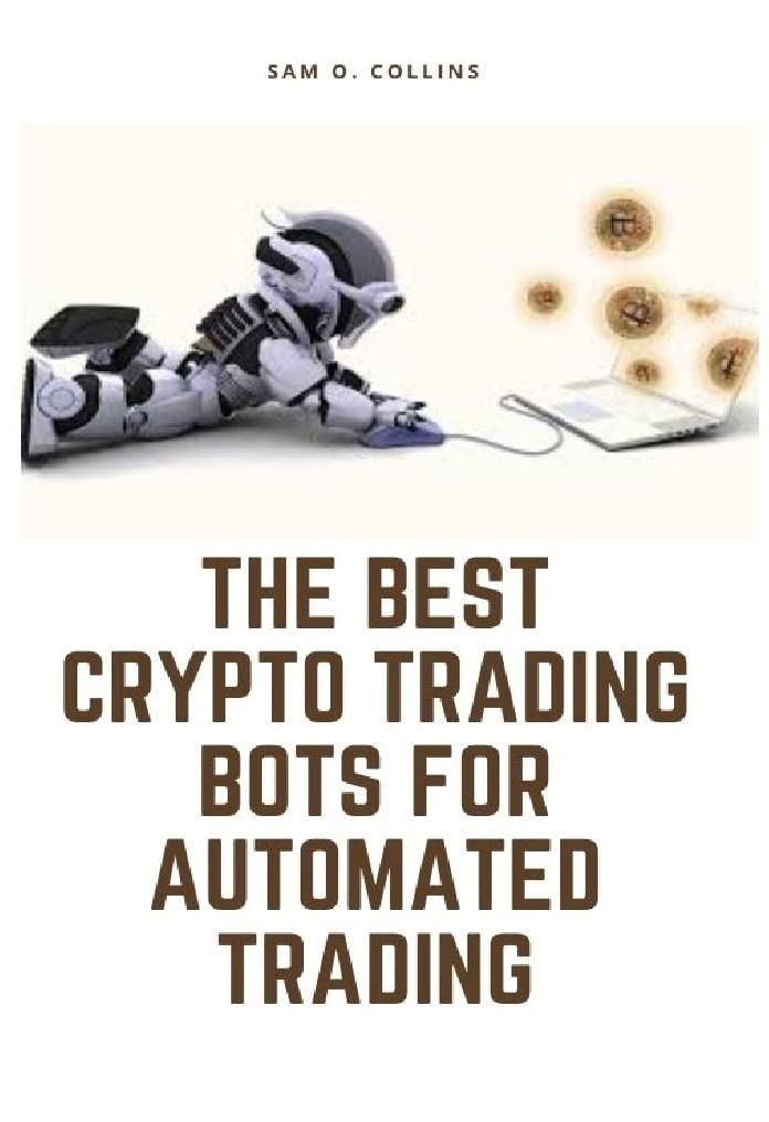 The Best Crypto Trading Bots For Automated Trading by Sam O. Collins ...