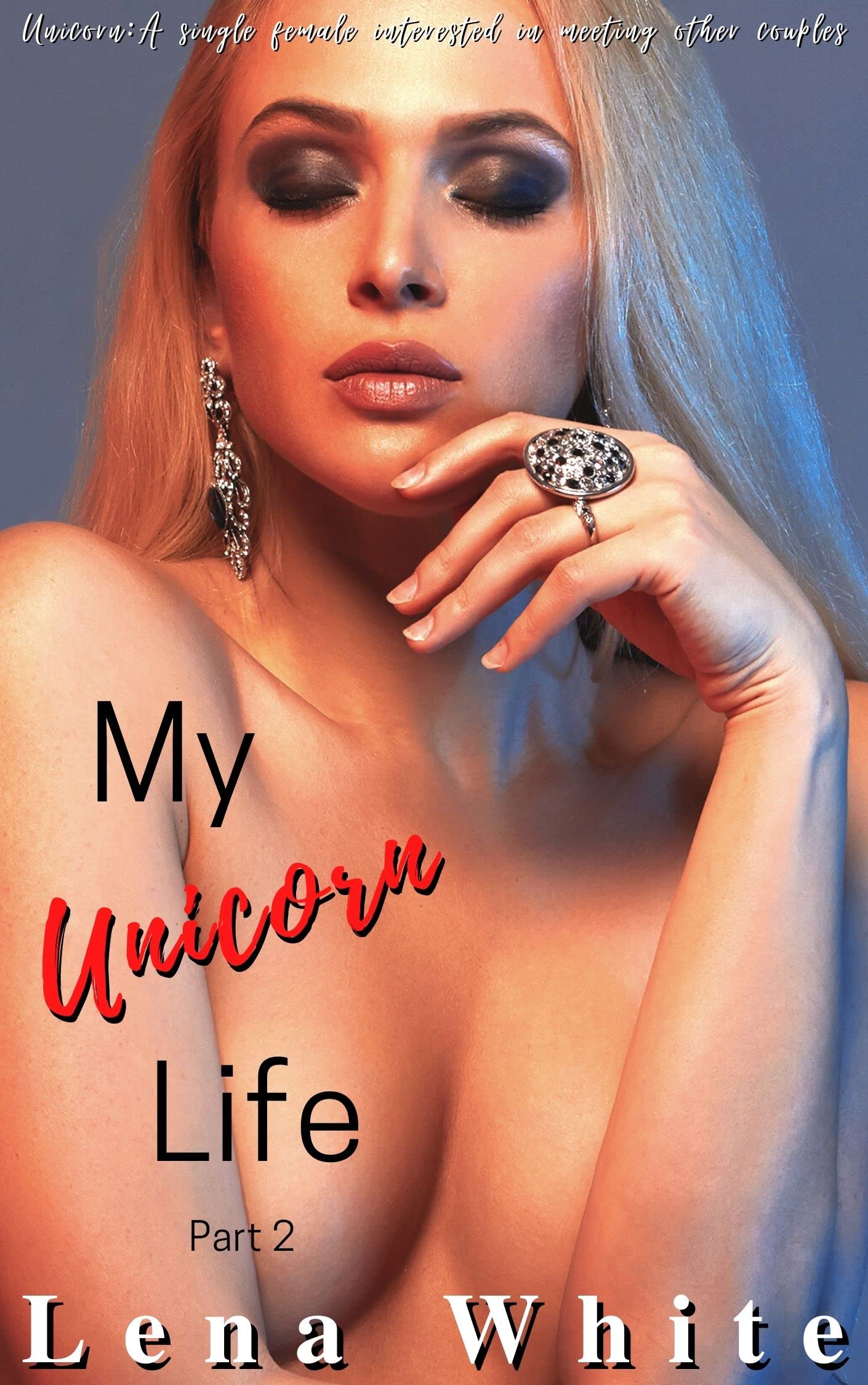 My Unicorn Life - Part 2 by Lena White | Goodreads
