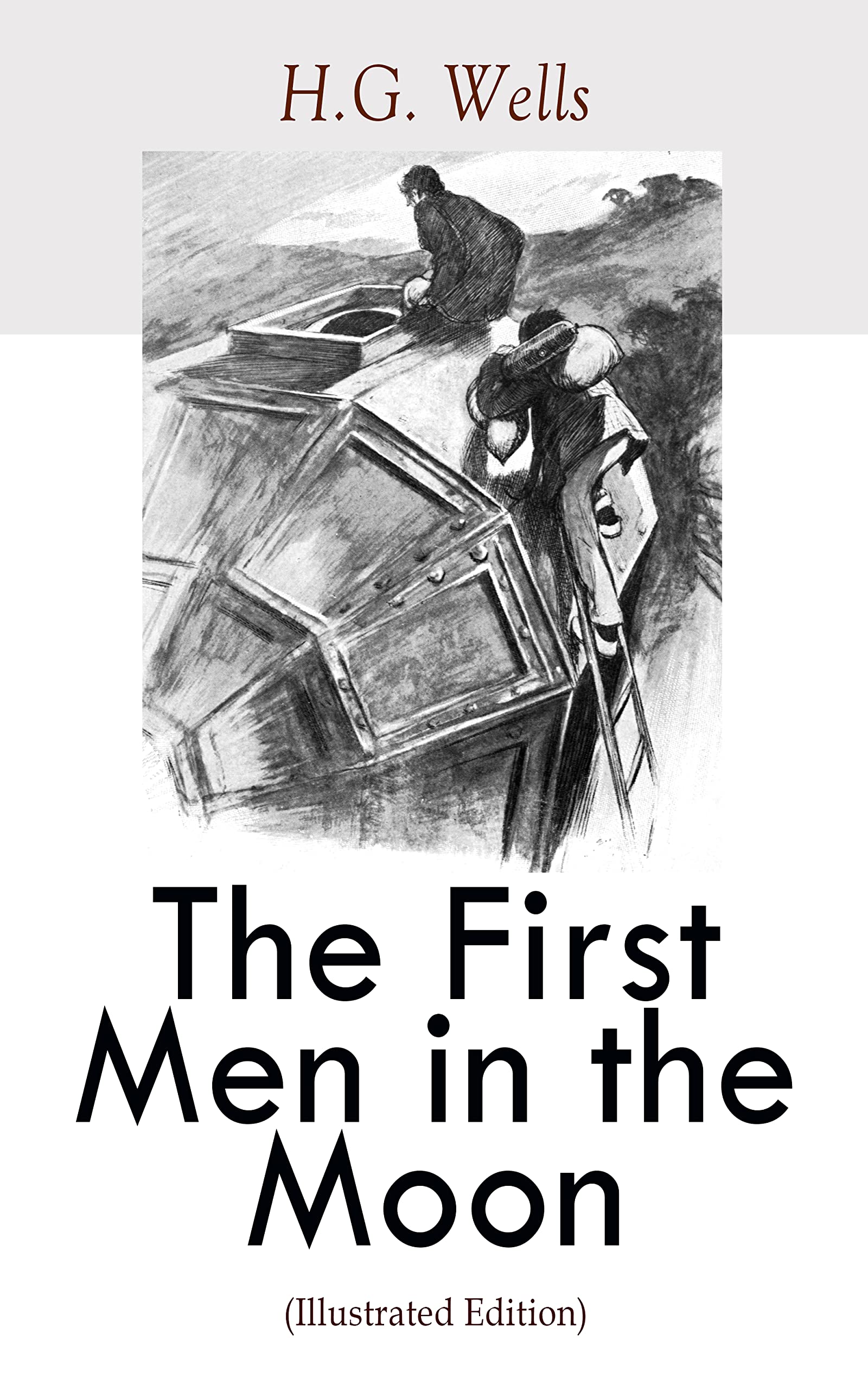 The First Men in the Moon (Illustrated Edition) by H.G. Wells | Goodreads