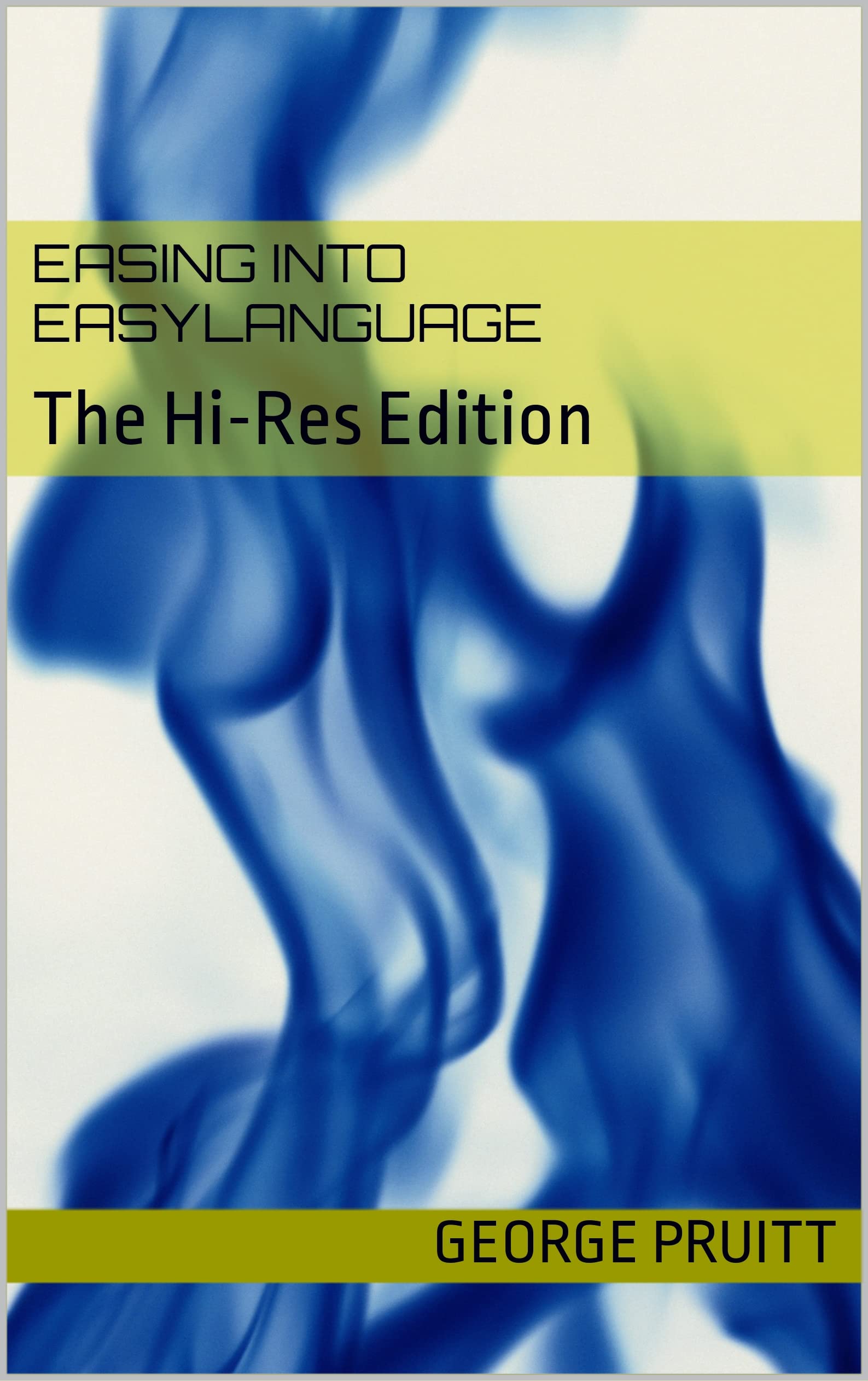 Easing into EasyLanguage: The Hi-Res Edition by George Pruitt | Goodreads