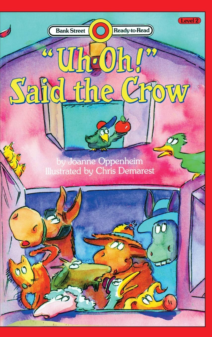 Uh-Oh-Said the Crow: Level 2 by Joanne Oppenheim | Goodreads