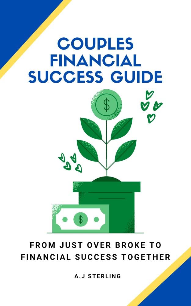 Couples Financial Success guide: From just over broke to financial ...