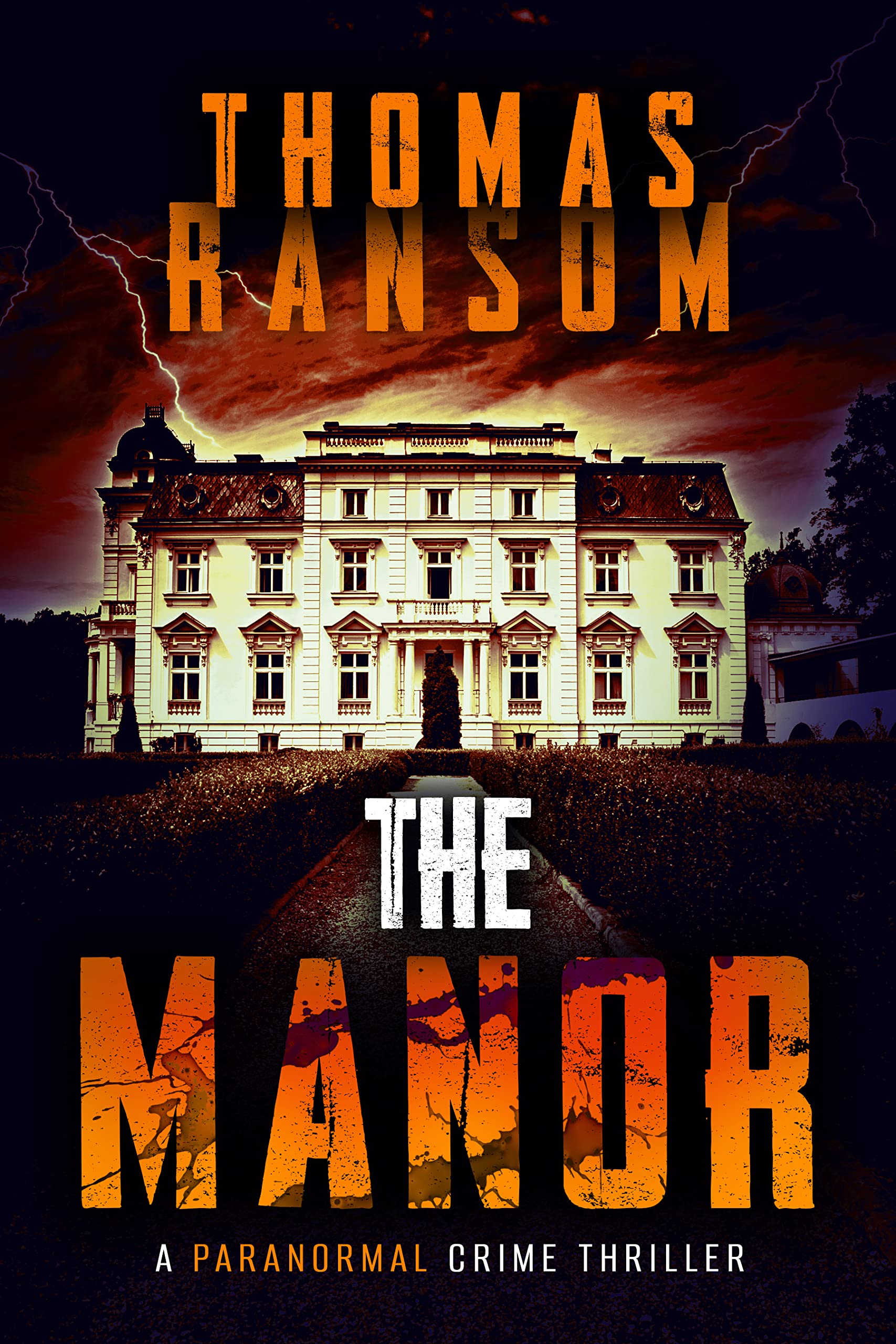 The Manor (A Paranormal Crime Thriller Book 3) by Thomas Ransom | Goodreads