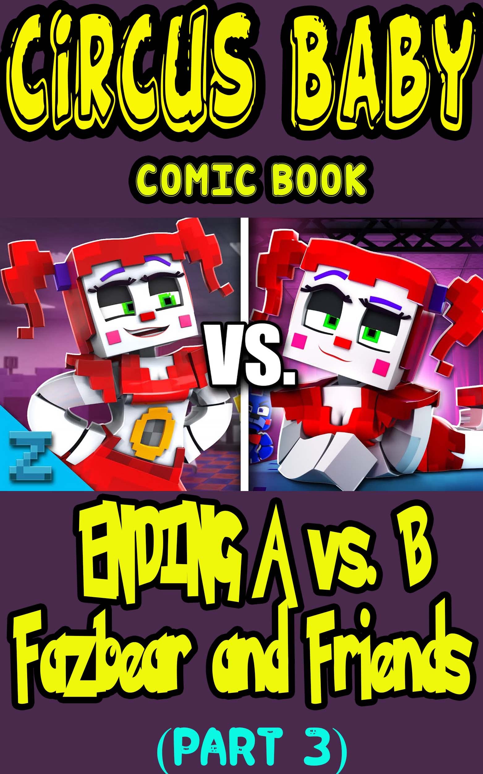 Circus Baby's World comic book: ENDING A vs. B _Circus Baby vs. Freddy ...