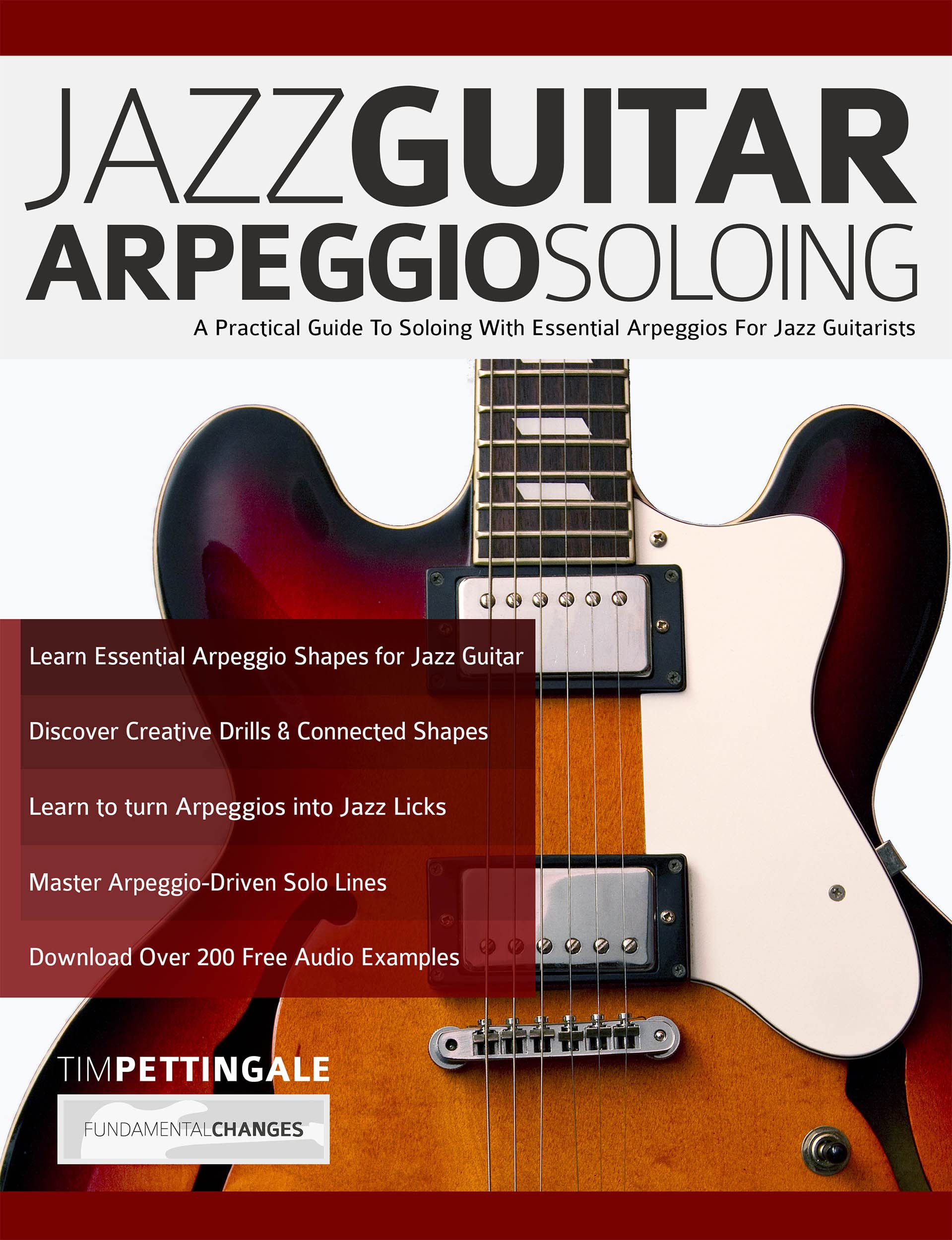 Jazz Guitar Arpeggio Soloing: A Practical Guide To Soloing With ...