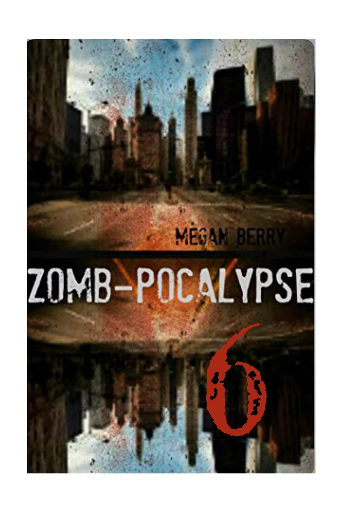 Zomb-Pocalypse 6 by Megan Berry | Goodreads