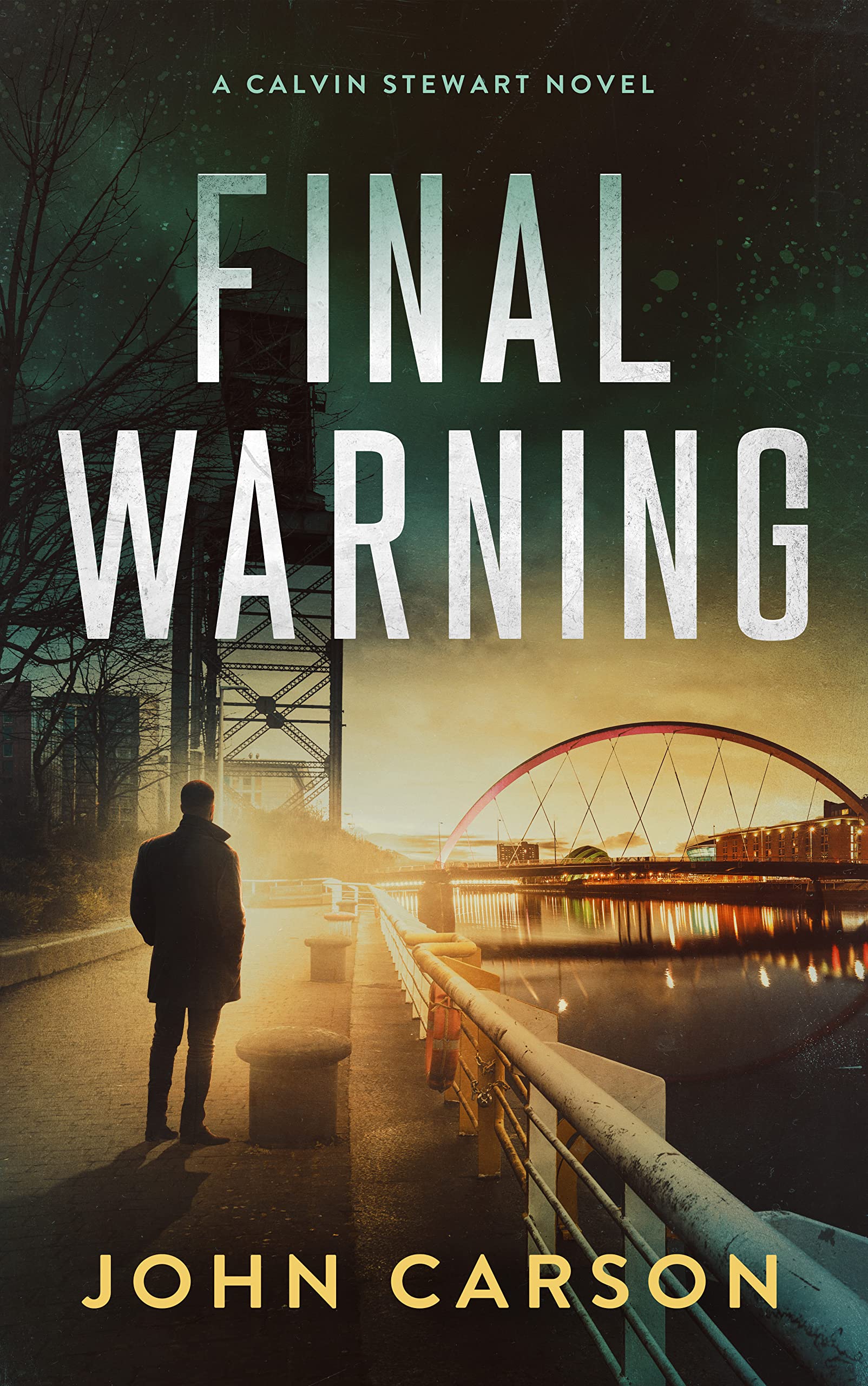 Final Warning (Calvin Stewart, #1) by John Carson | Goodreads