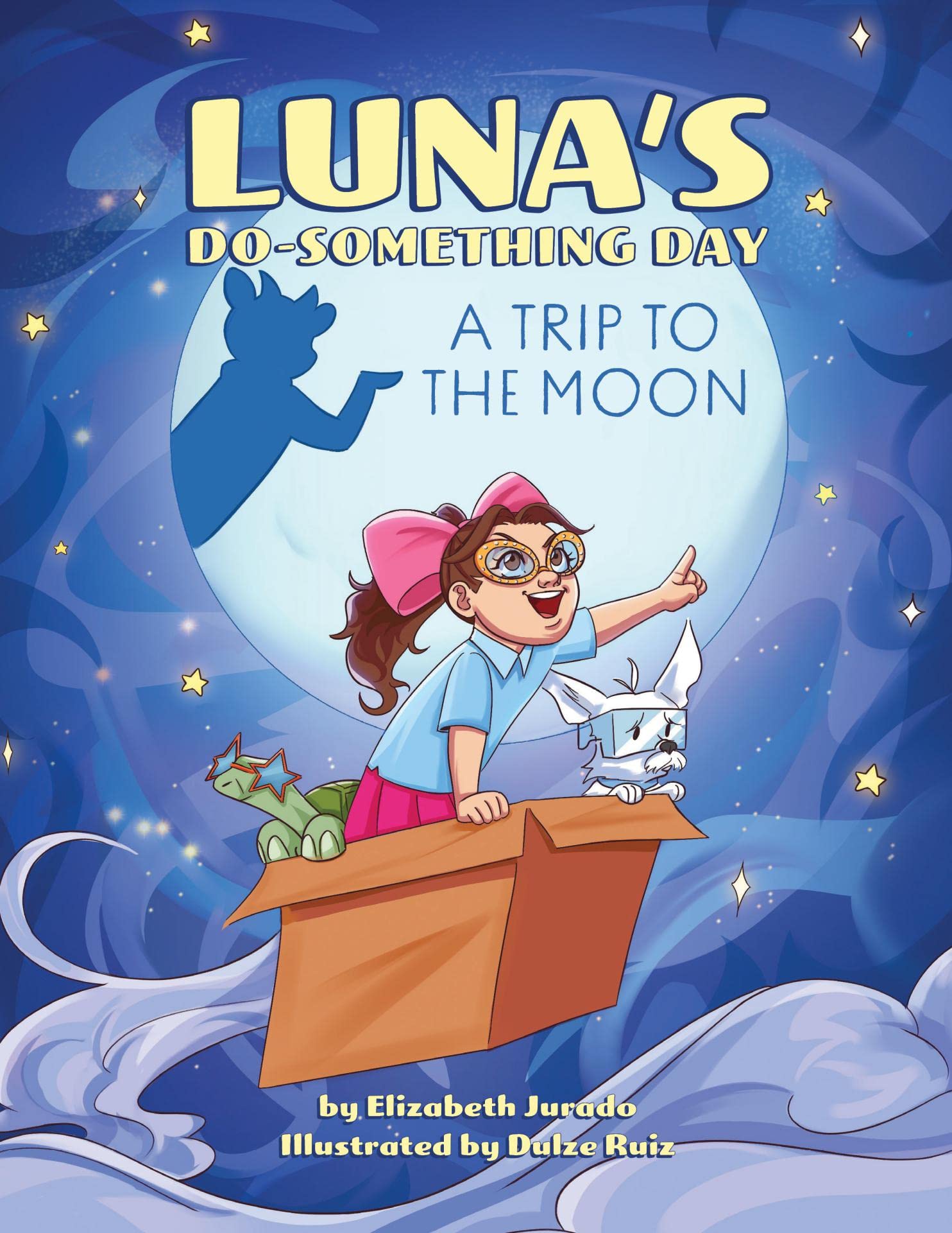 Luna's Do-Something Day: A Trip to the Moon by Elizabeth Jurado | Goodreads