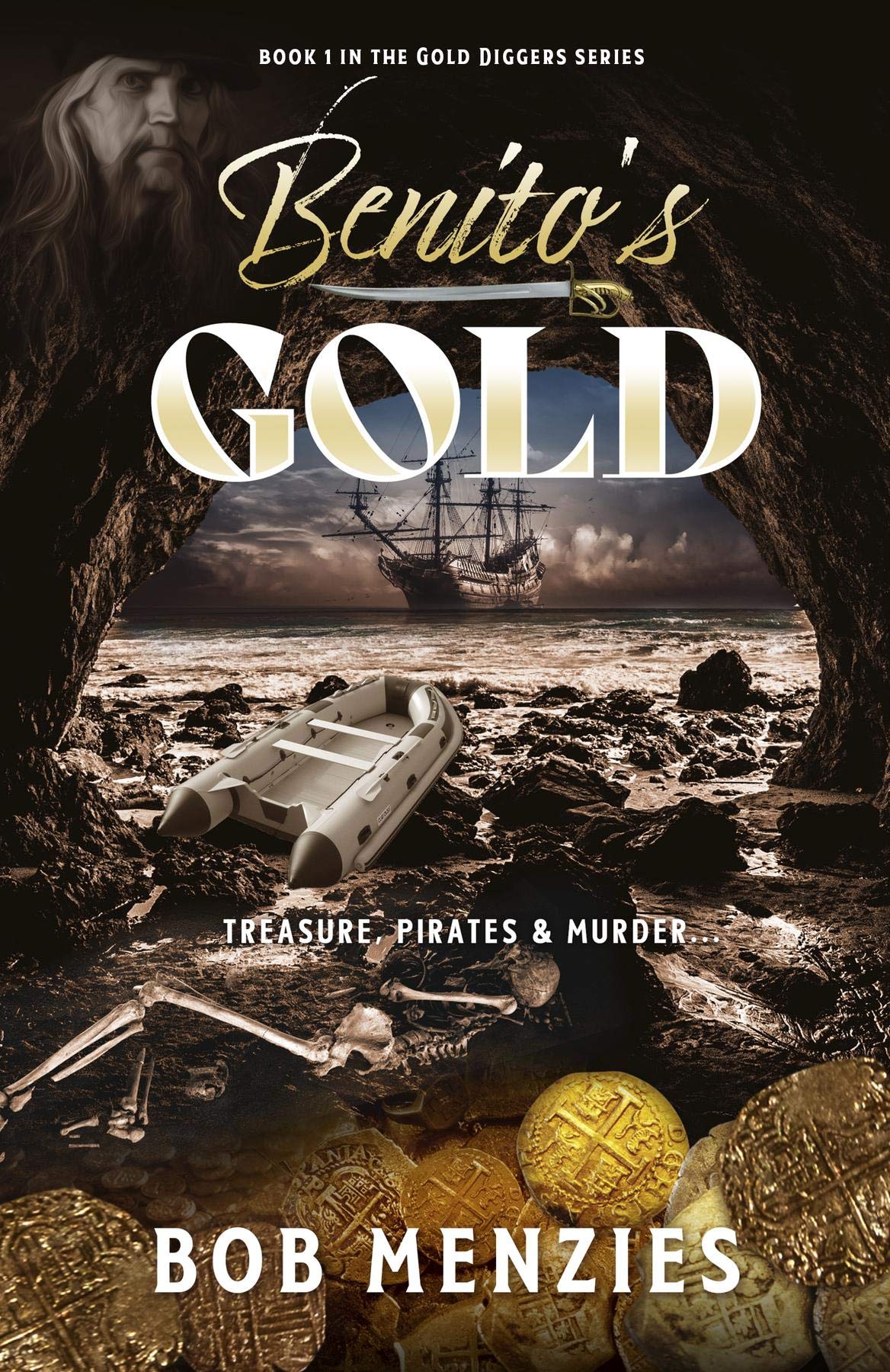 Benito's Gold: Treasure, Pirates and Murder by Bob Menzies | Goodreads