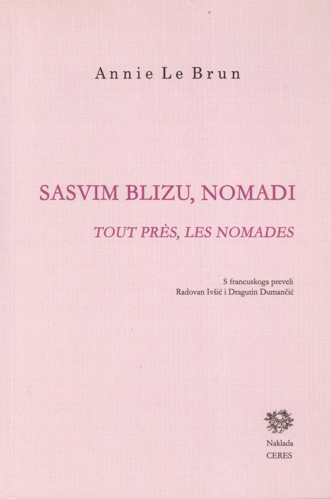 Sasvim blizu, nomadi by Annie Le Brun | Goodreads