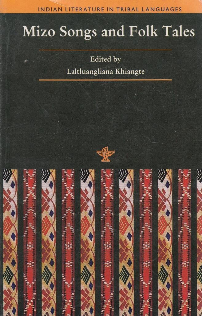 Mizo Songs and Folk Tales by Laltluangliana Khiangte | Goodreads