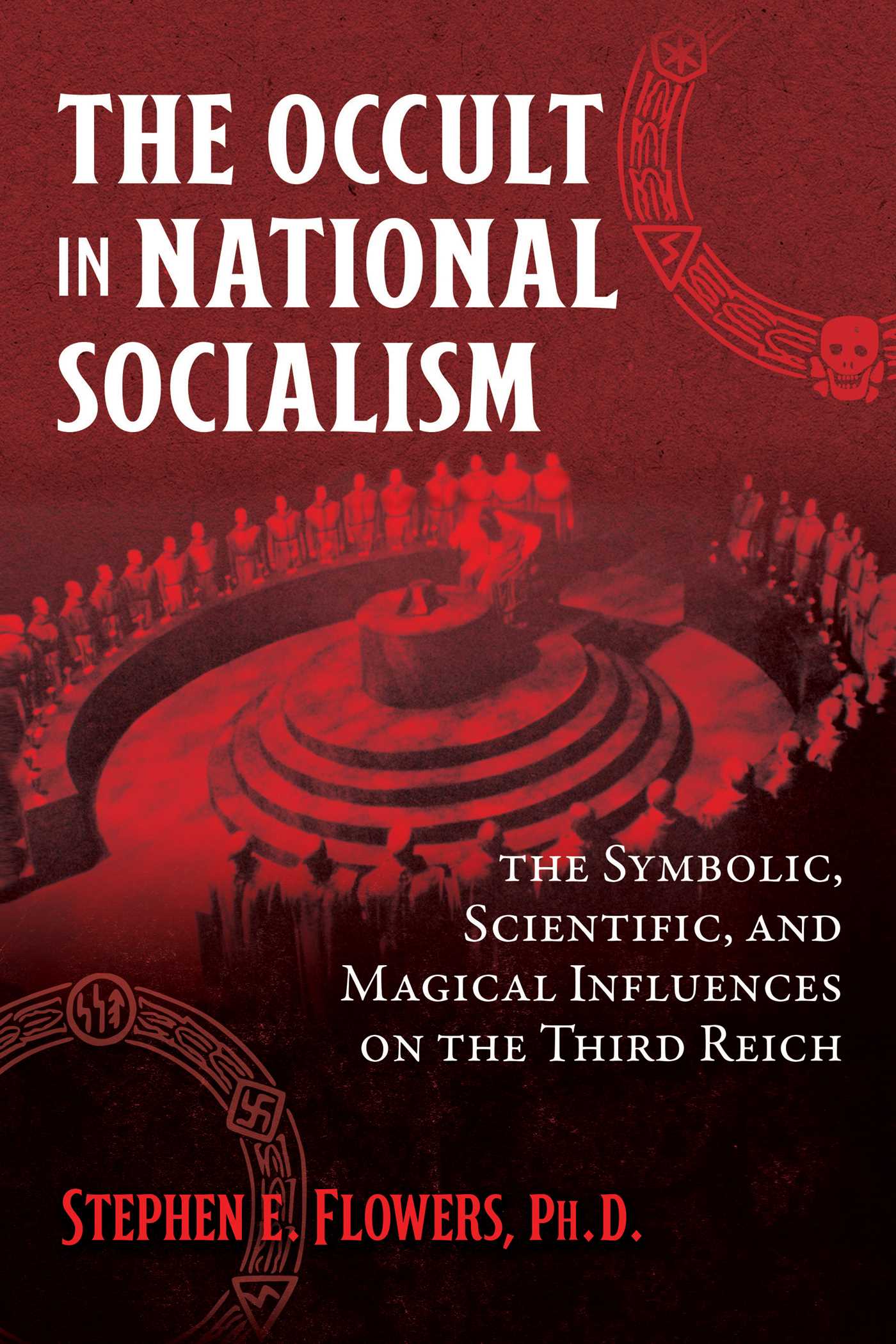 The Occult in National Socialism: The Symbolic, Scientific, and Magical ...