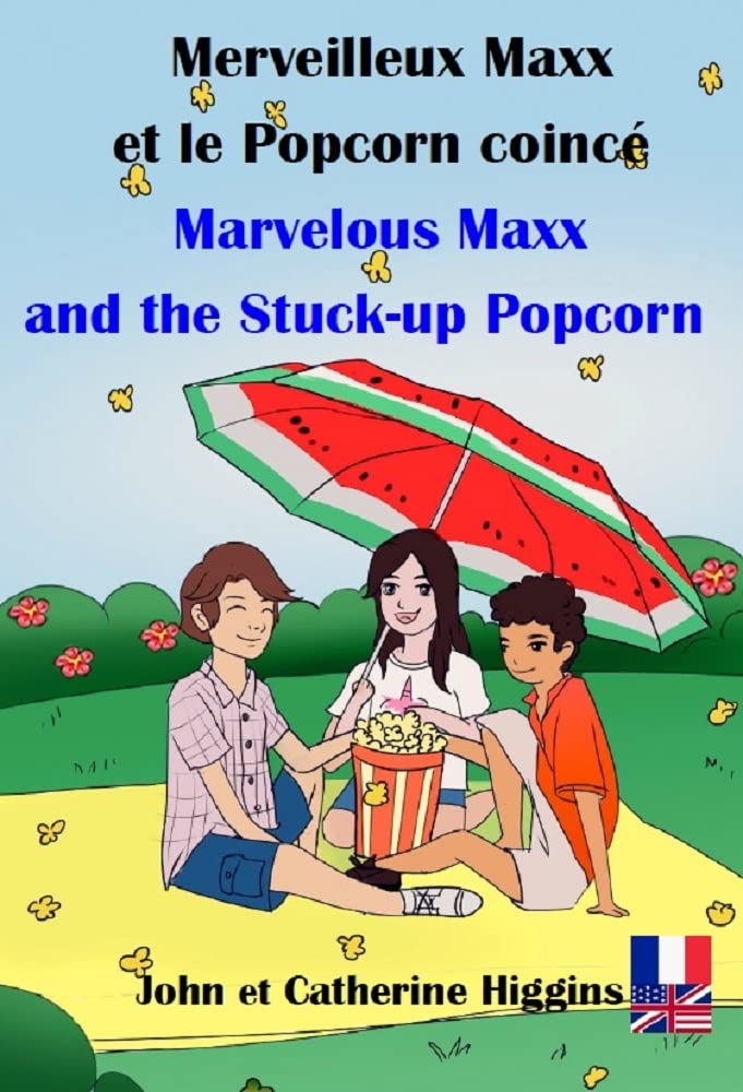 Marvelous Maxx and the Stuck-up Popcorn / Merveilleux Maxx et le ...