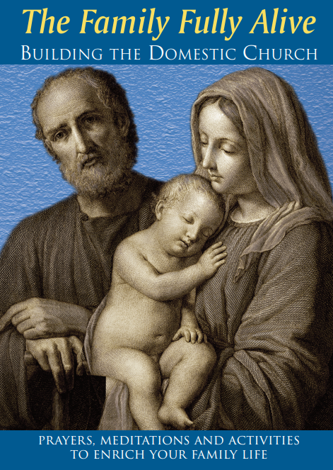 The Family Fully Alive: Building the Domestic Church by Knights of ...