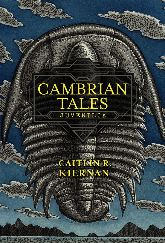 Cambrian Tales by Caitlín R. Kiernan | Goodreads