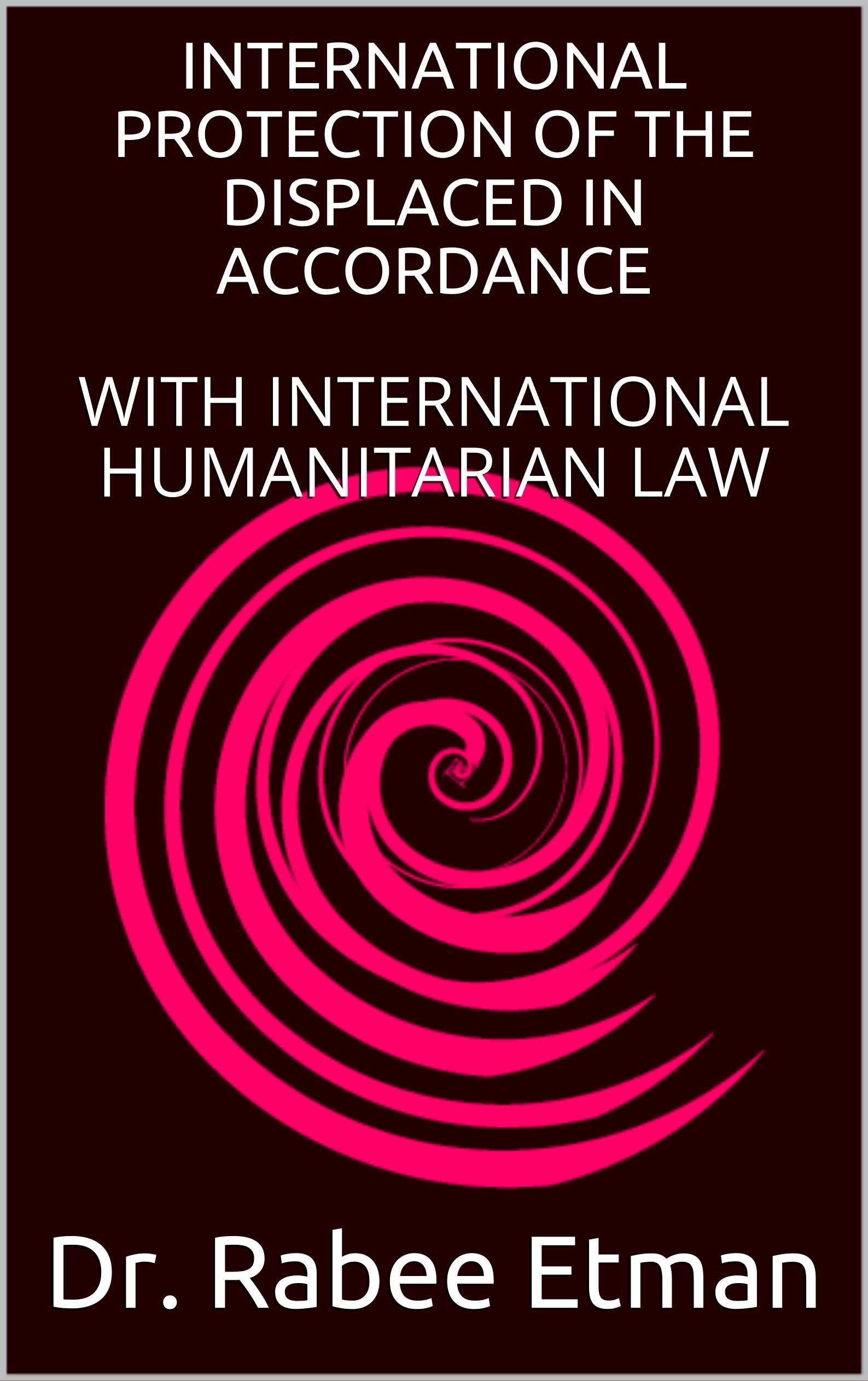 INTERNATIONAL PROTECTION OF THE DISPLACED IN ACCORDANCE: WITH ...