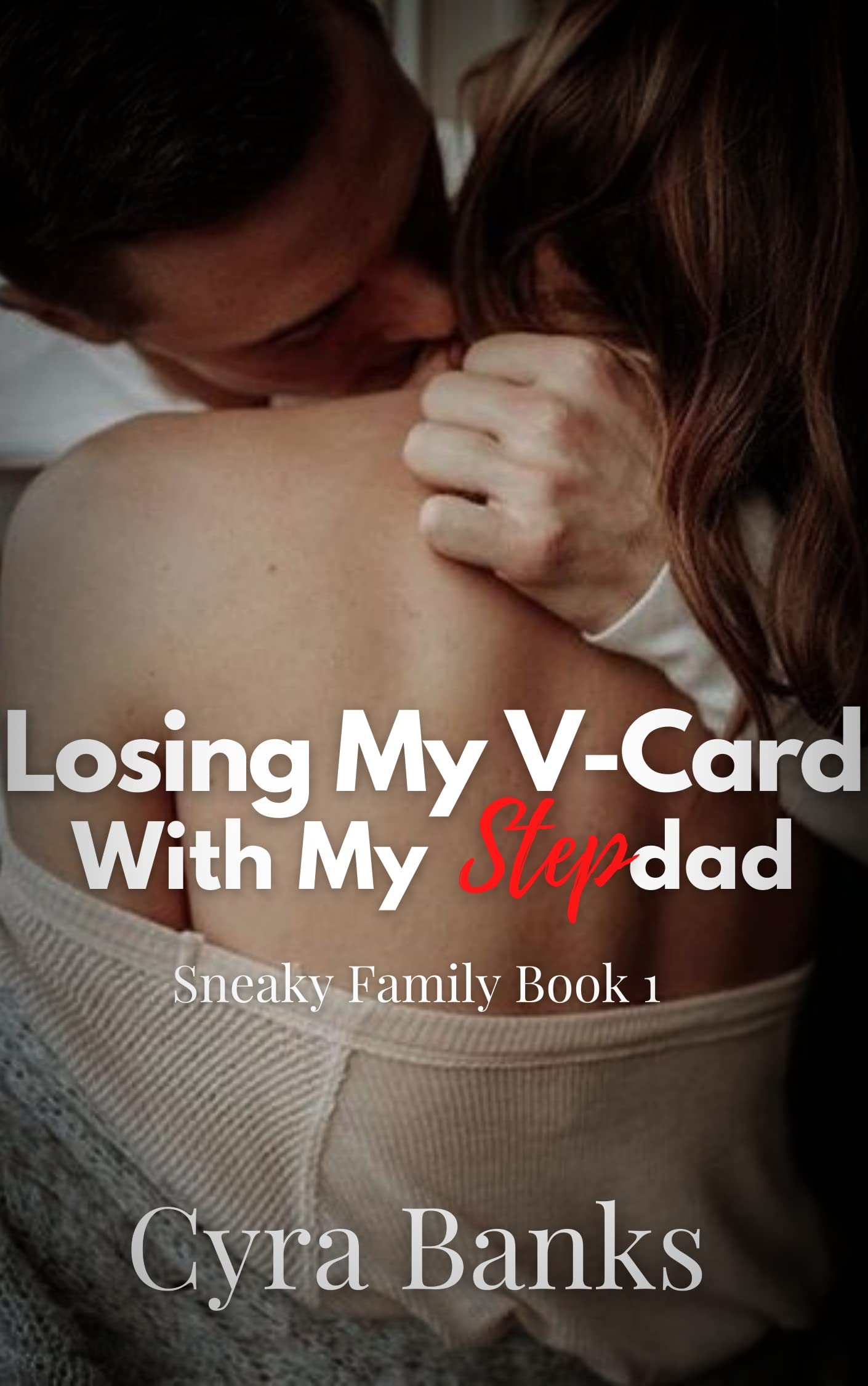 Losing My V-Card With My Stepdad: First Time With An Experienced Alpha by Cyra Banks | Goodreads