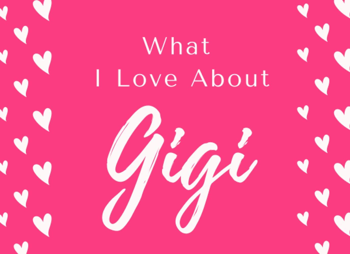 What I Love About Gigi: Fill in The Blank Book Gift Journal for Gigi ...