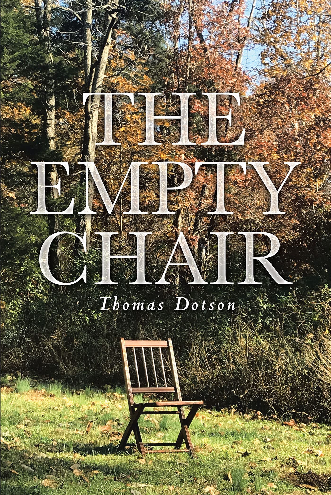 The Empty Chair by Thomas Dotson | Goodreads