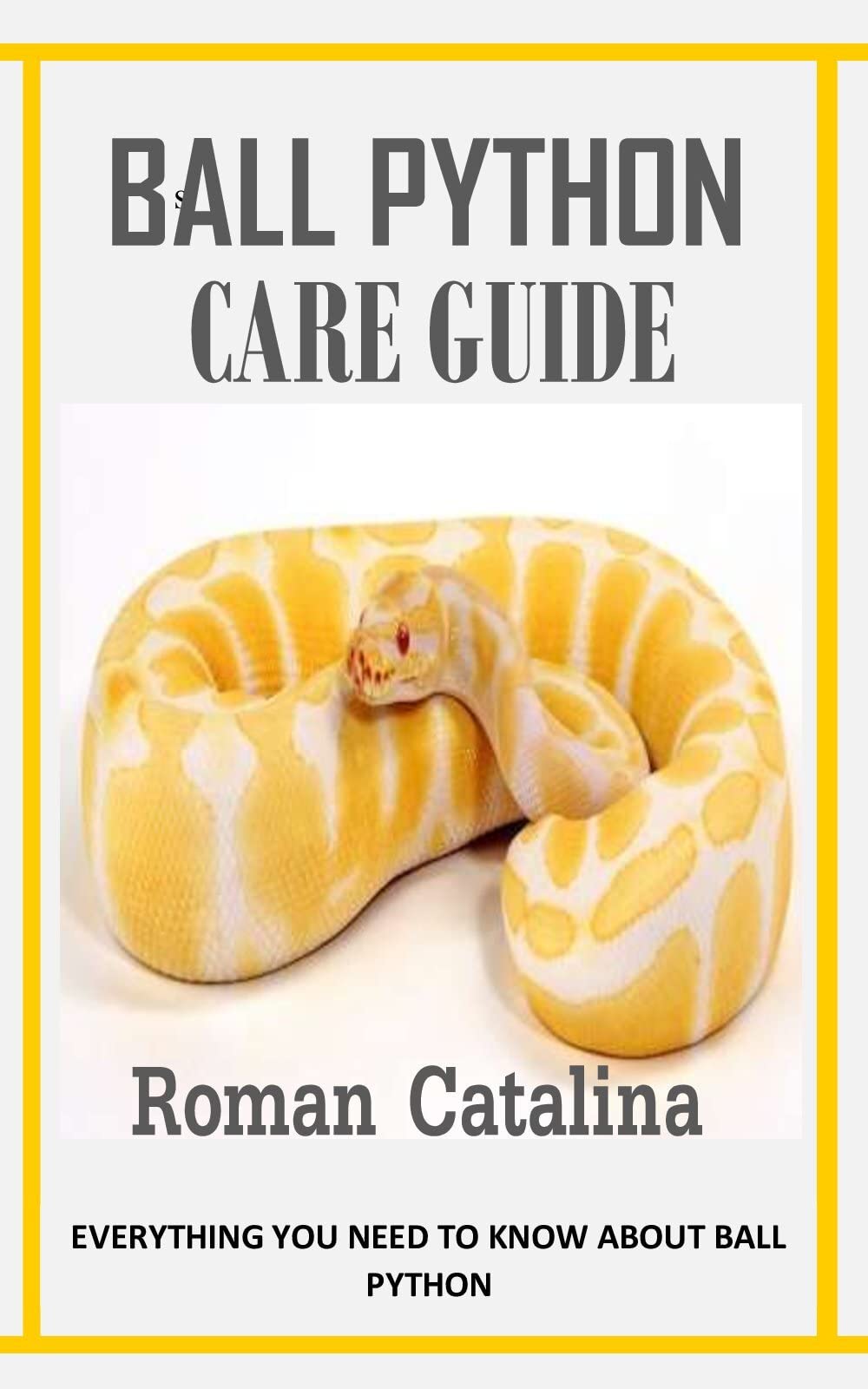 BALL PYTHON CARE GUIDE: Everything You Need To Know About Ball Python ...