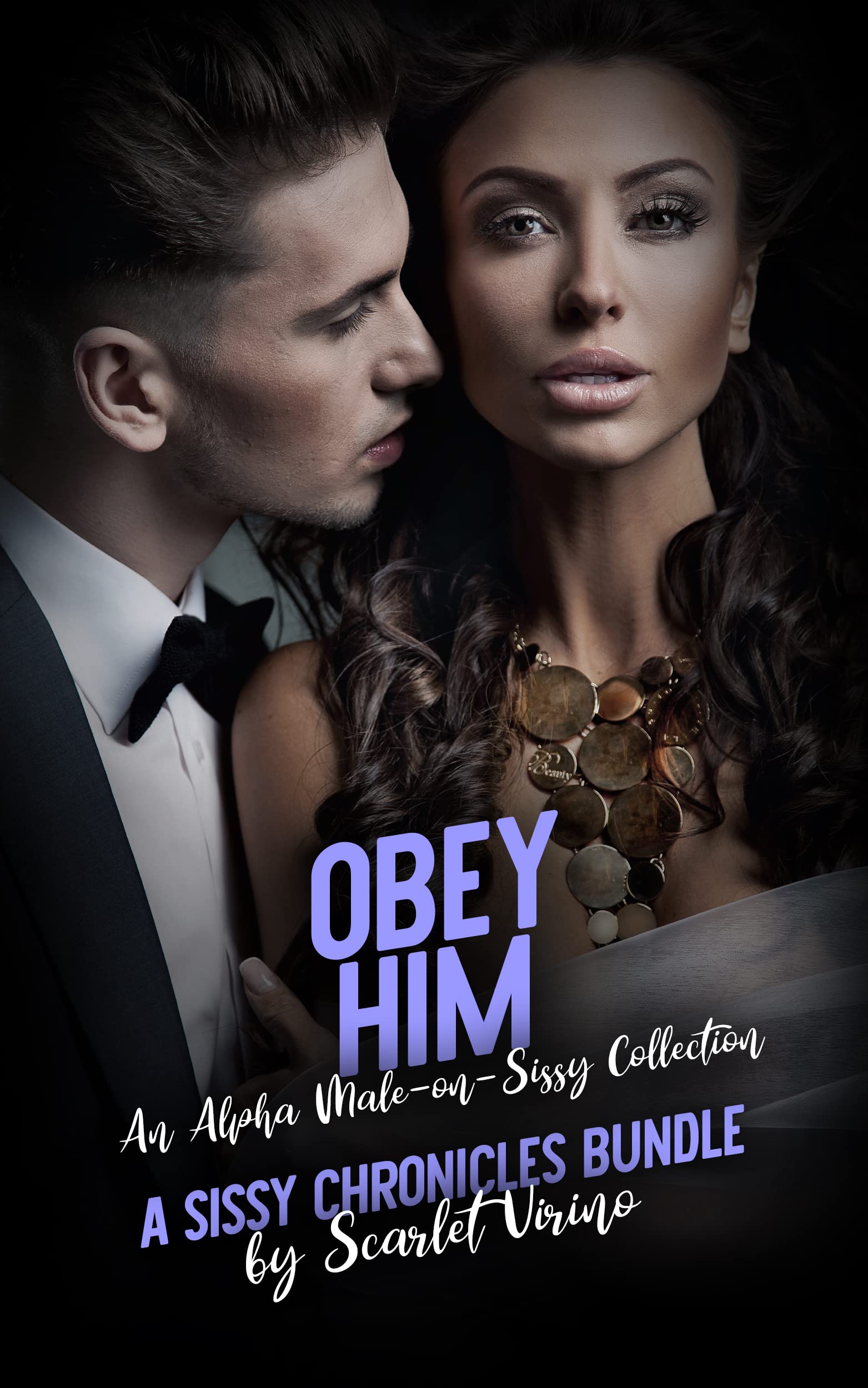 Obey Him: Three Alpha Male-on-Sissy Stories: A Sissy Chronicles ...