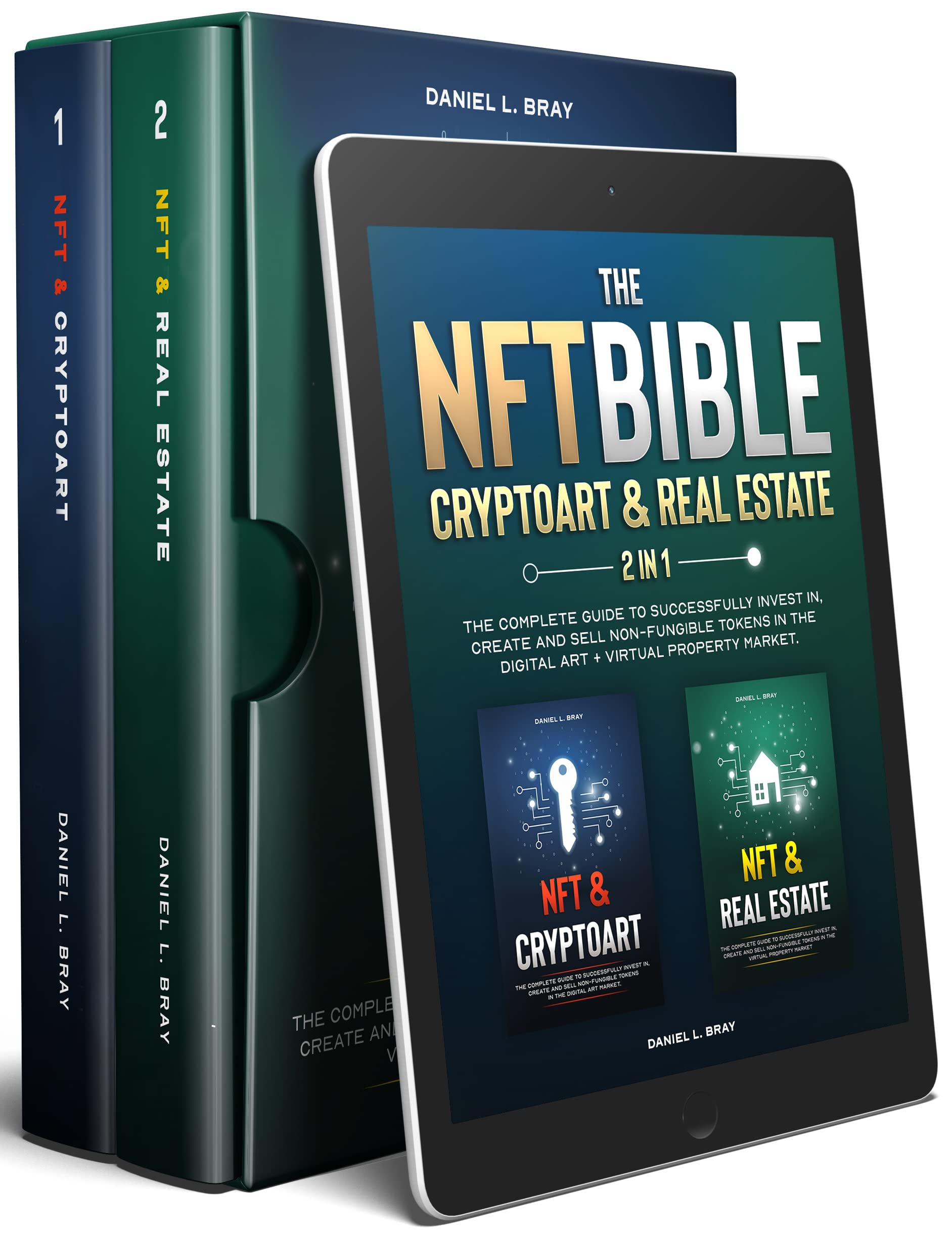 NFT BIBLE 2 in 1: Cryptoart & Real Estate: The Complete Guide To Successfully Invest In, Create ...