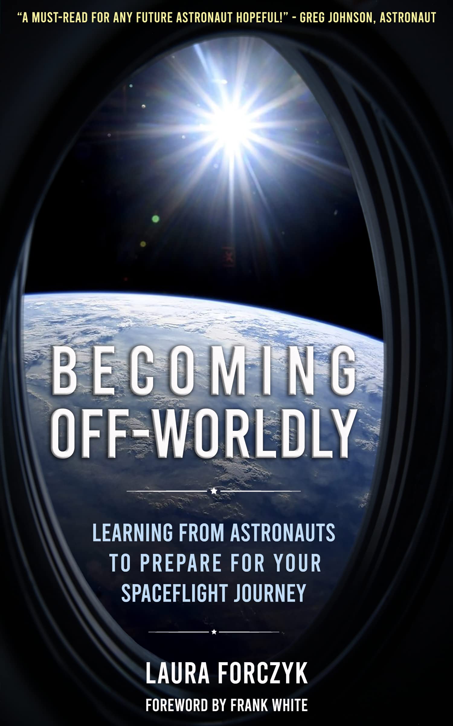 Becoming Off-Worldly: Learning from Astronauts to Prepare for Your ...