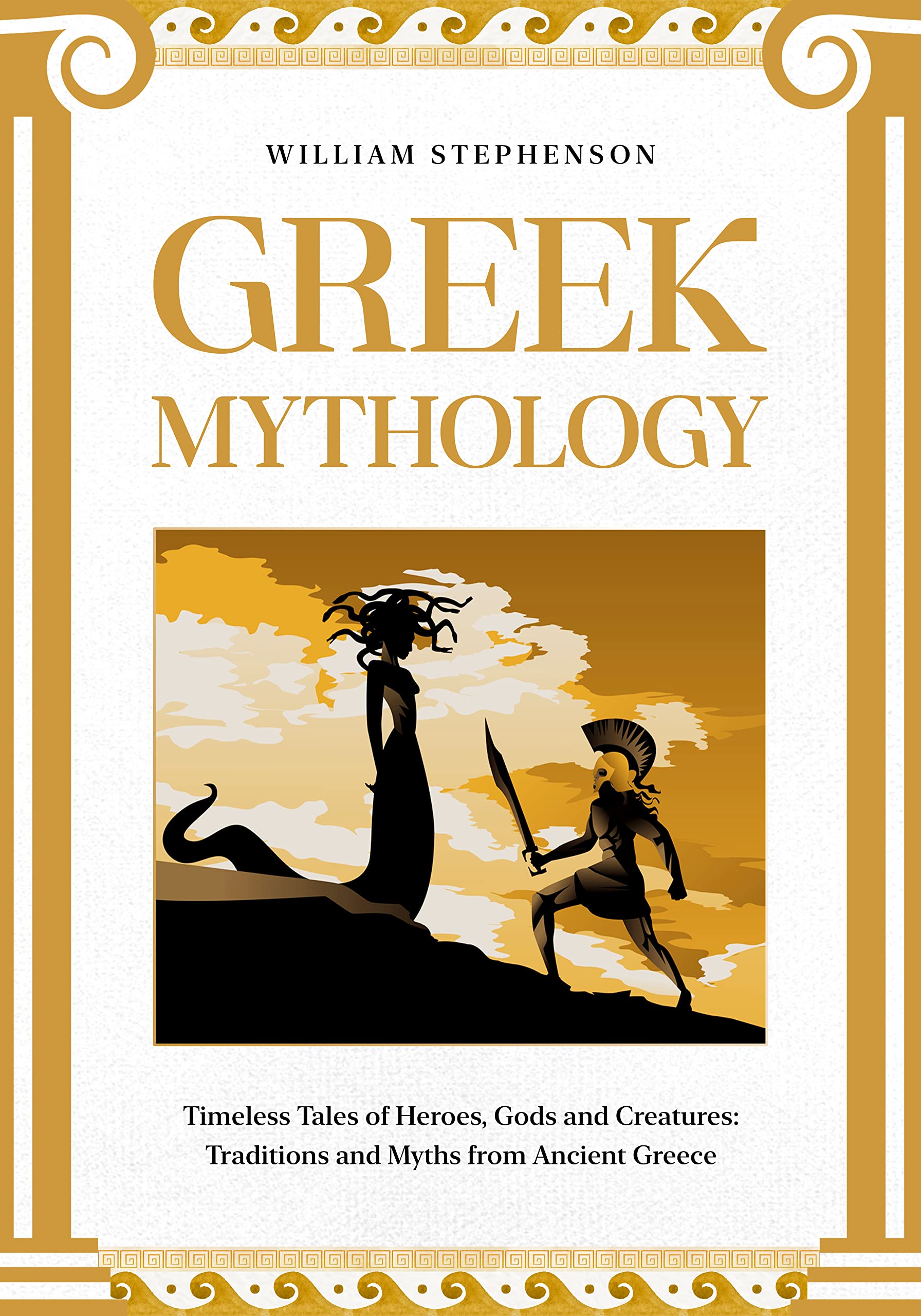 Greek Mythology: Timeless Tales of Heroes, Gods and Creatures ...