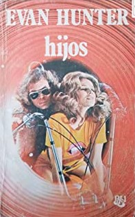 Hijos by Evan Hunter | Goodreads