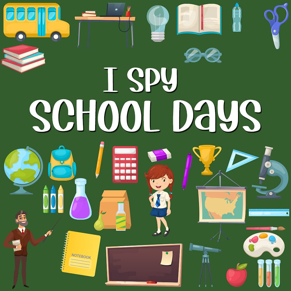 I Spy School Days: Fun First Day Of School Activity Book For Toddlers ...