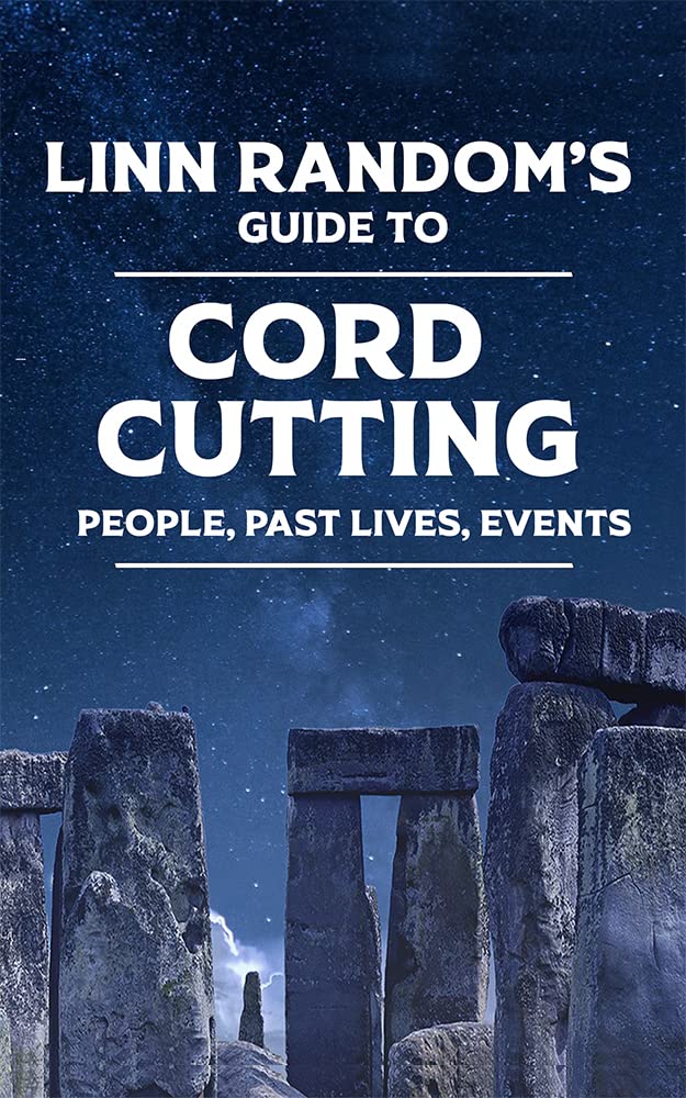 Cord Cutting: People, Past Lives, Events by Linn Random | Goodreads