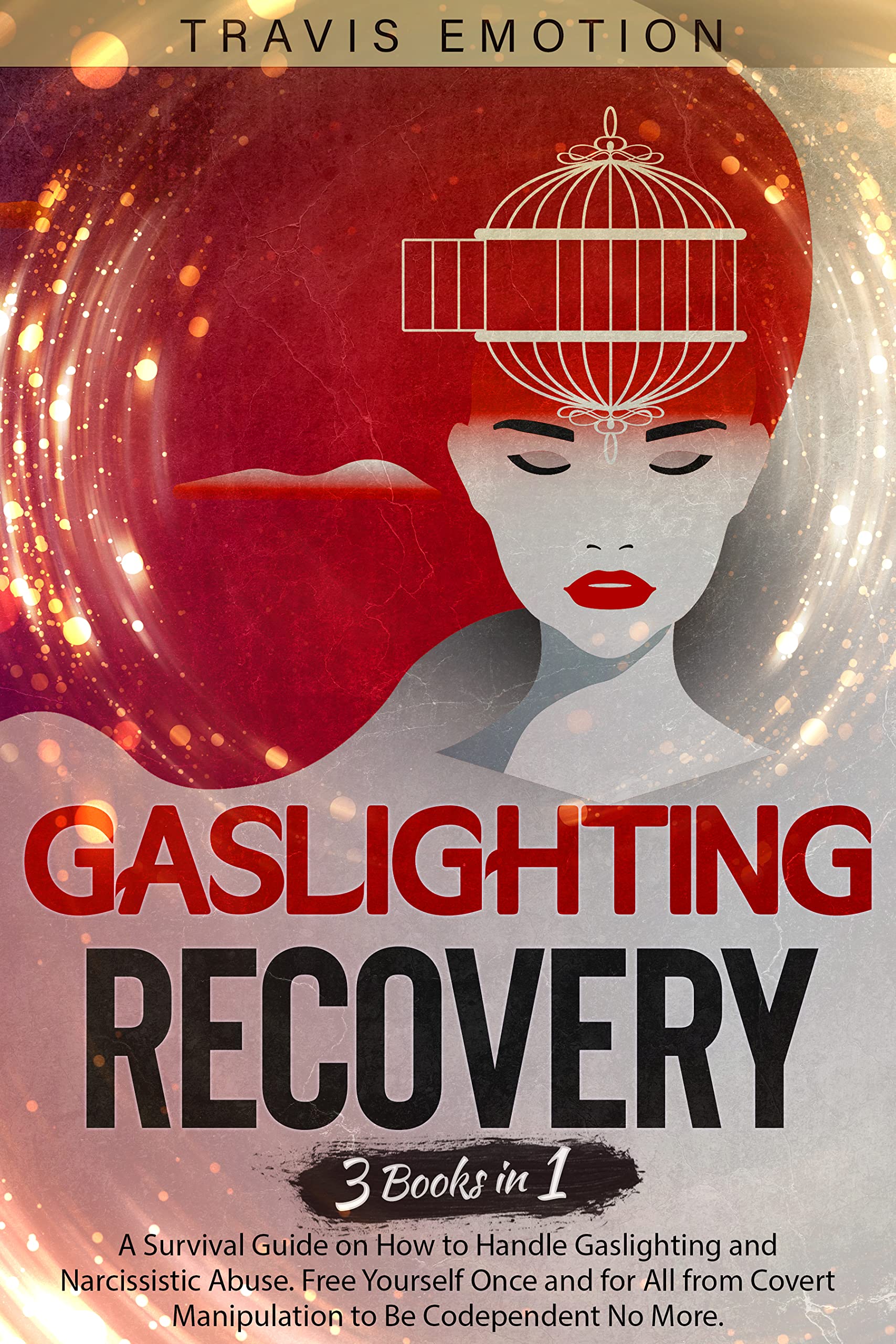 Gaslighting Recovery: 3 Books in 1 | A Survival Guide on How to Handle ...