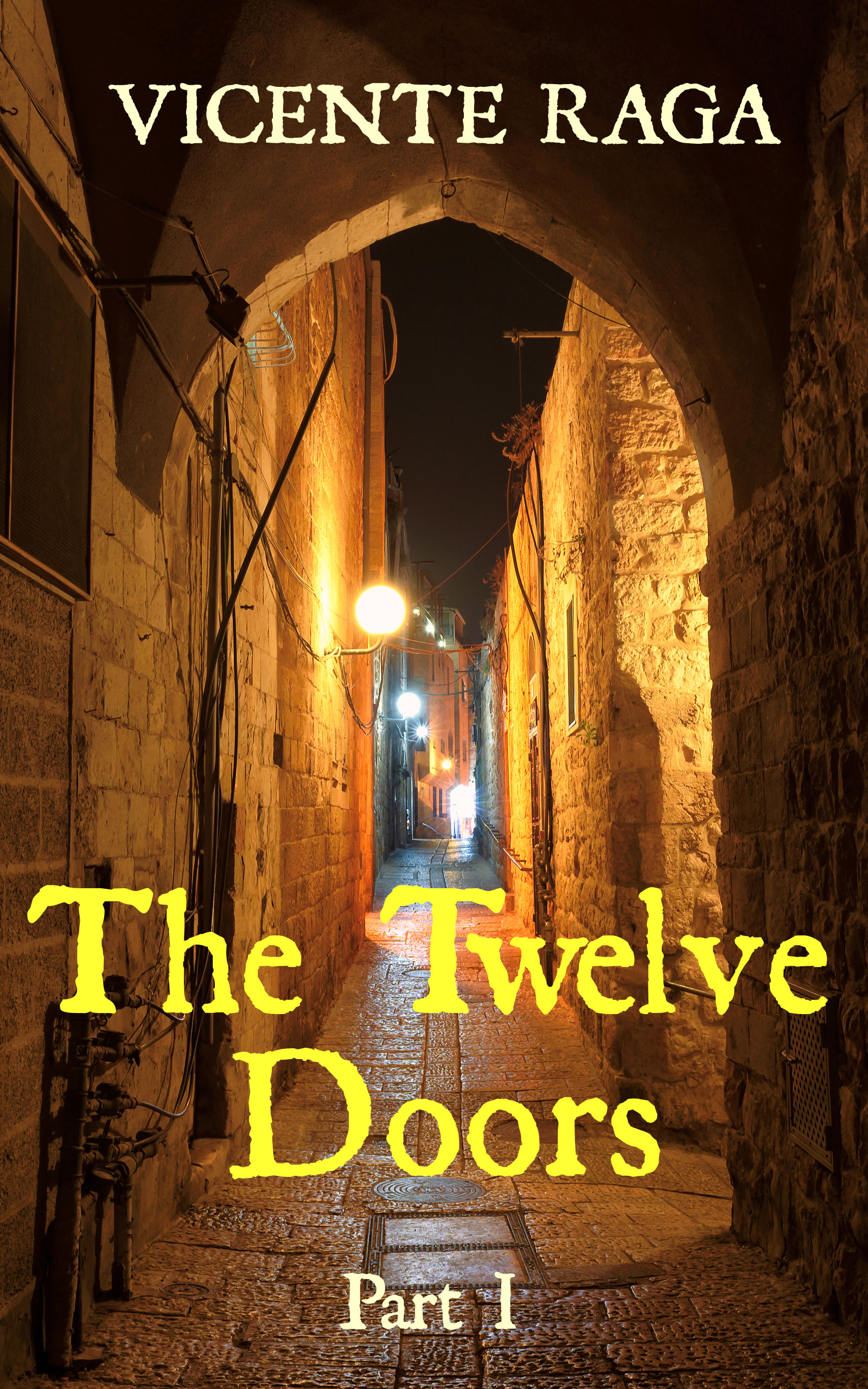 The Twelve Doors: Part I by Vicente Raga | Goodreads