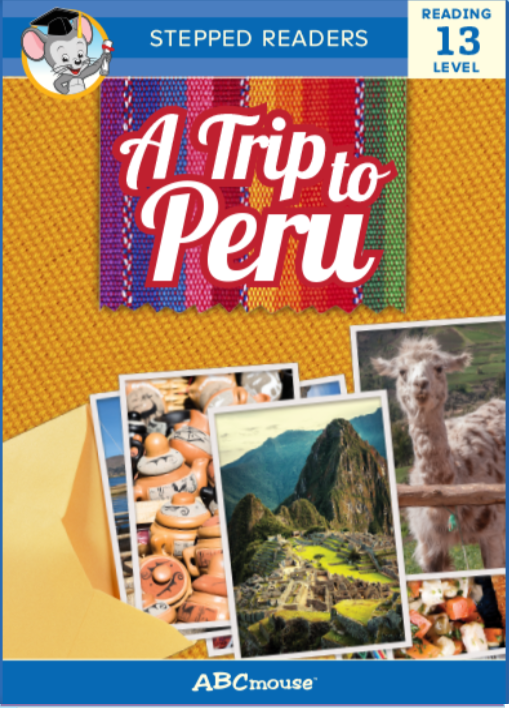 A Trip to Peru (Stepped Readers 13) by Age of Learning | Goodreads