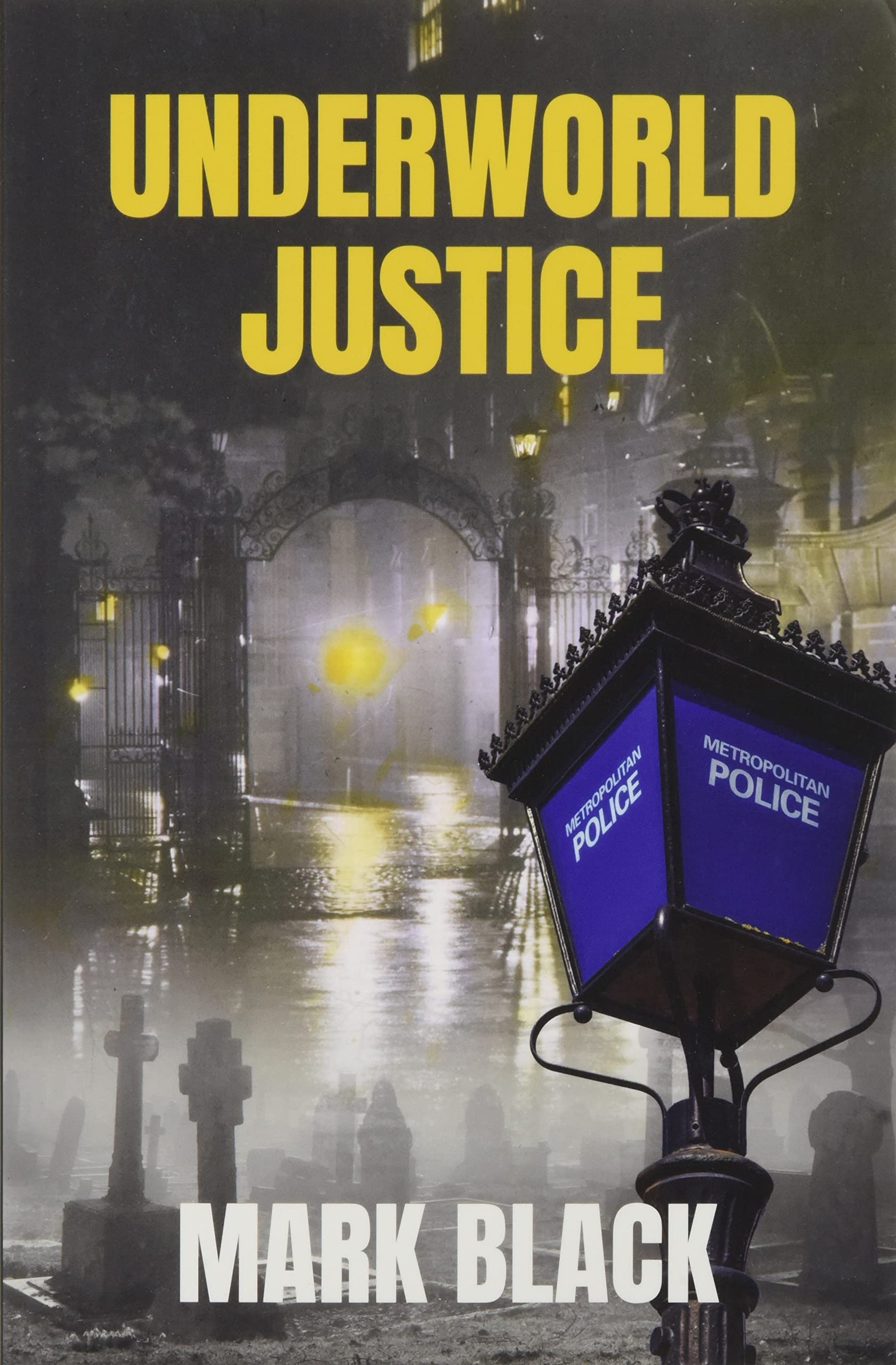 Underworld Justice: 1 (The Gary Jones series) by Mark Black | Goodreads