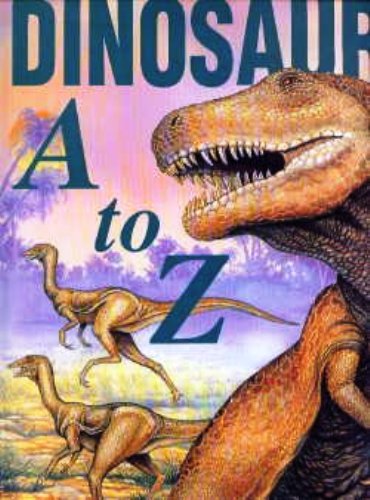 Dinosaurs A to Z by Joseph Wallace | Goodreads