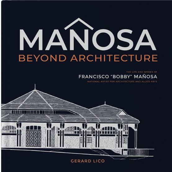 Mañosa, Beyond Architecture: The Life and Works of Francisco "Bobby ...