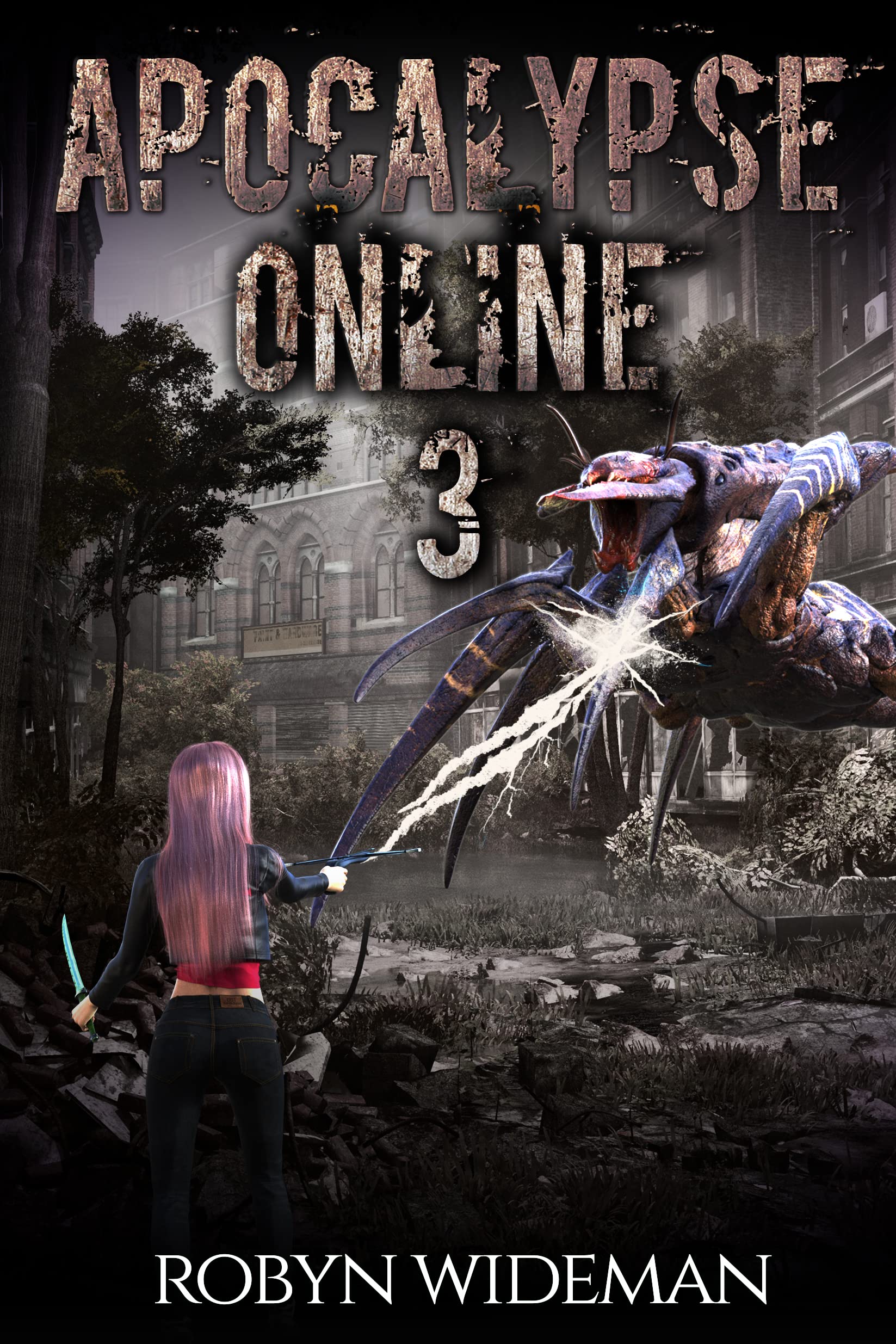 Apocalypse Online 3 (Apocalypse Online #3) by Robyn Wideman | Goodreads