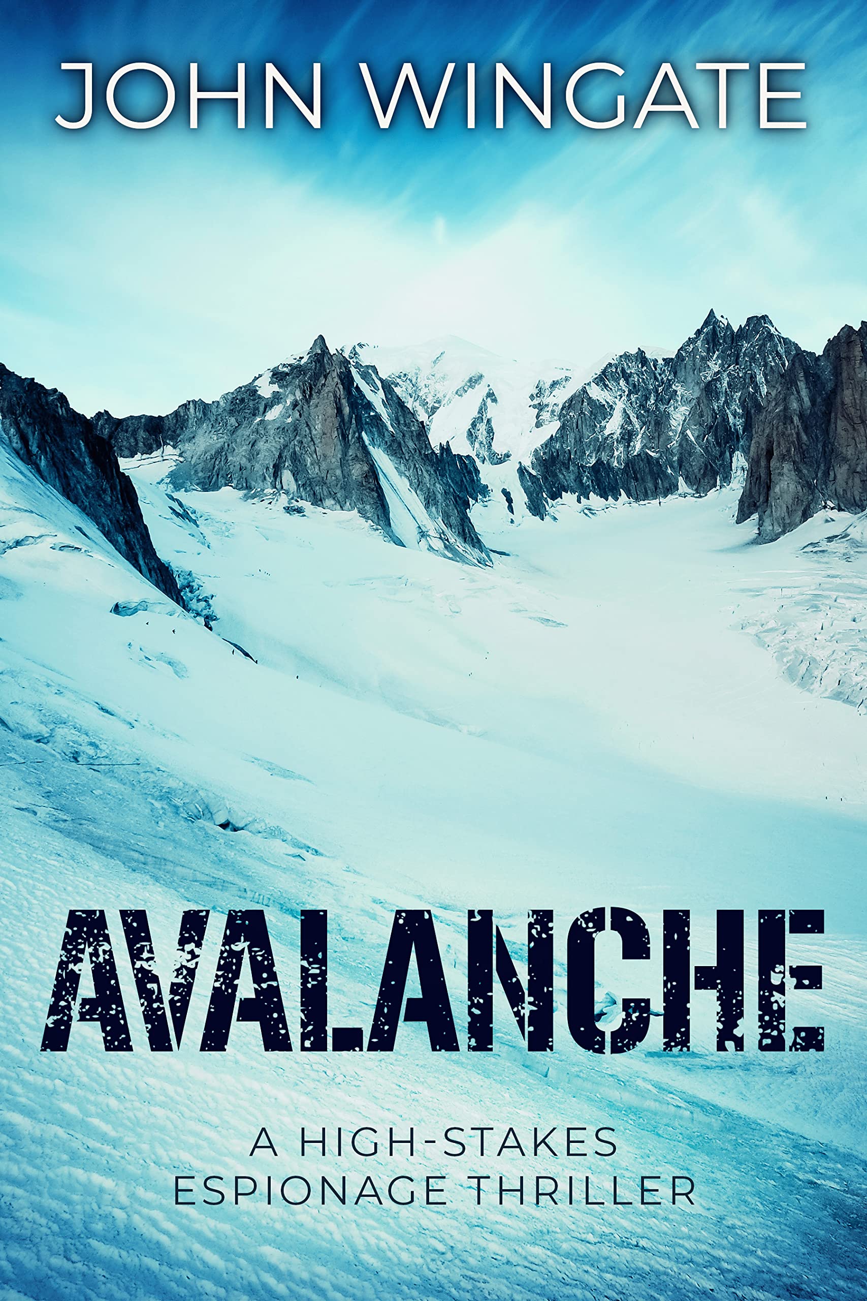 Avalanche: A high-stakes espionage thriller by John Wingate | Goodreads