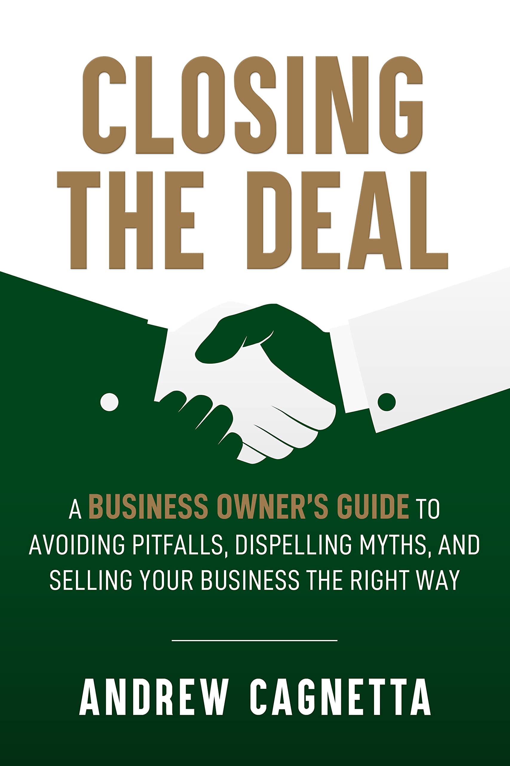 Closing the Deal: A Business Owner's Guide to Avoiding Pitfalls ...