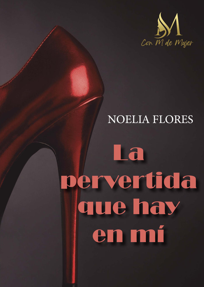 La pervertida que hay en mi by Noelia Flores | Goodreads