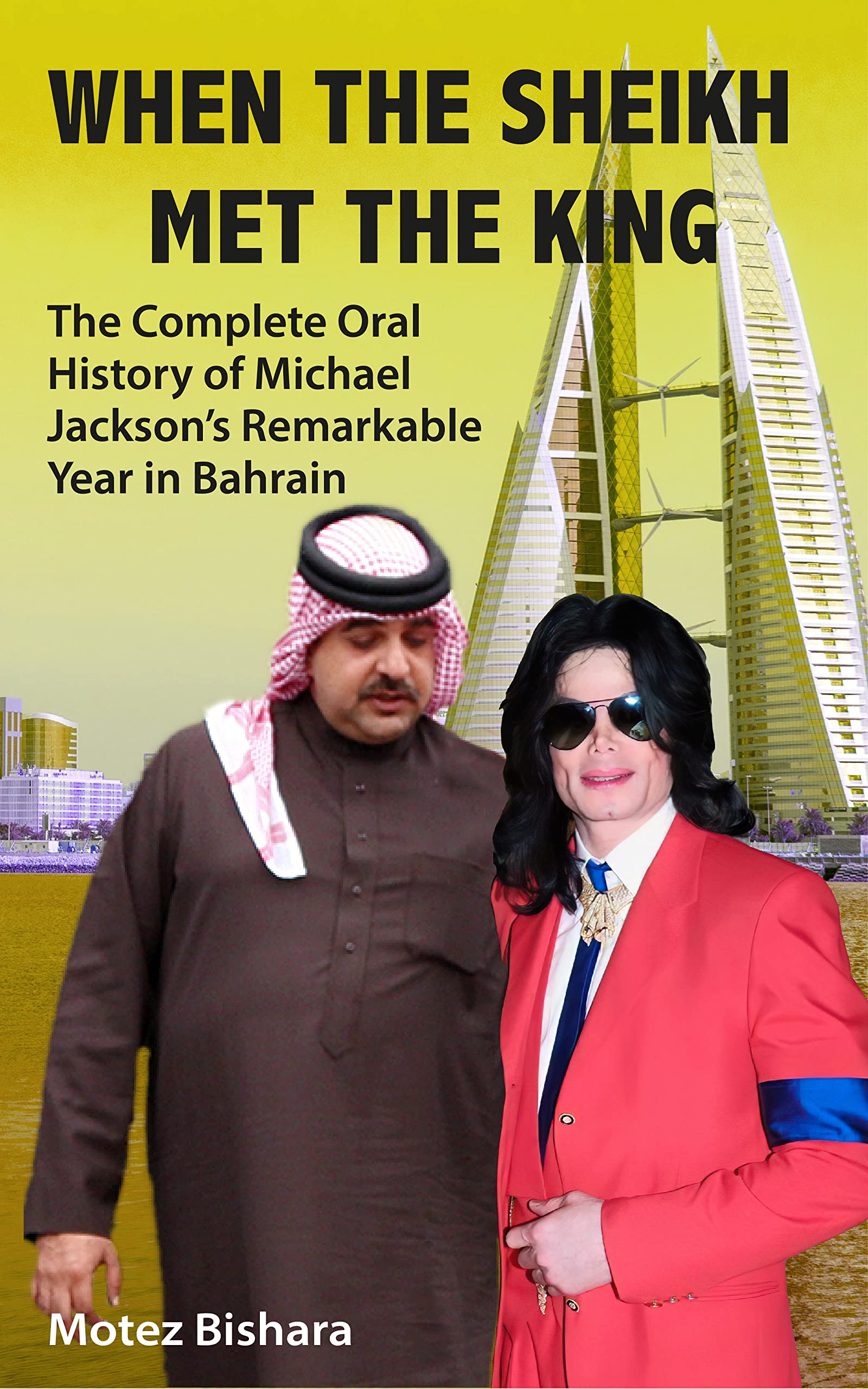 When the Sheikh met the King: The Complete Oral History of Michael ...