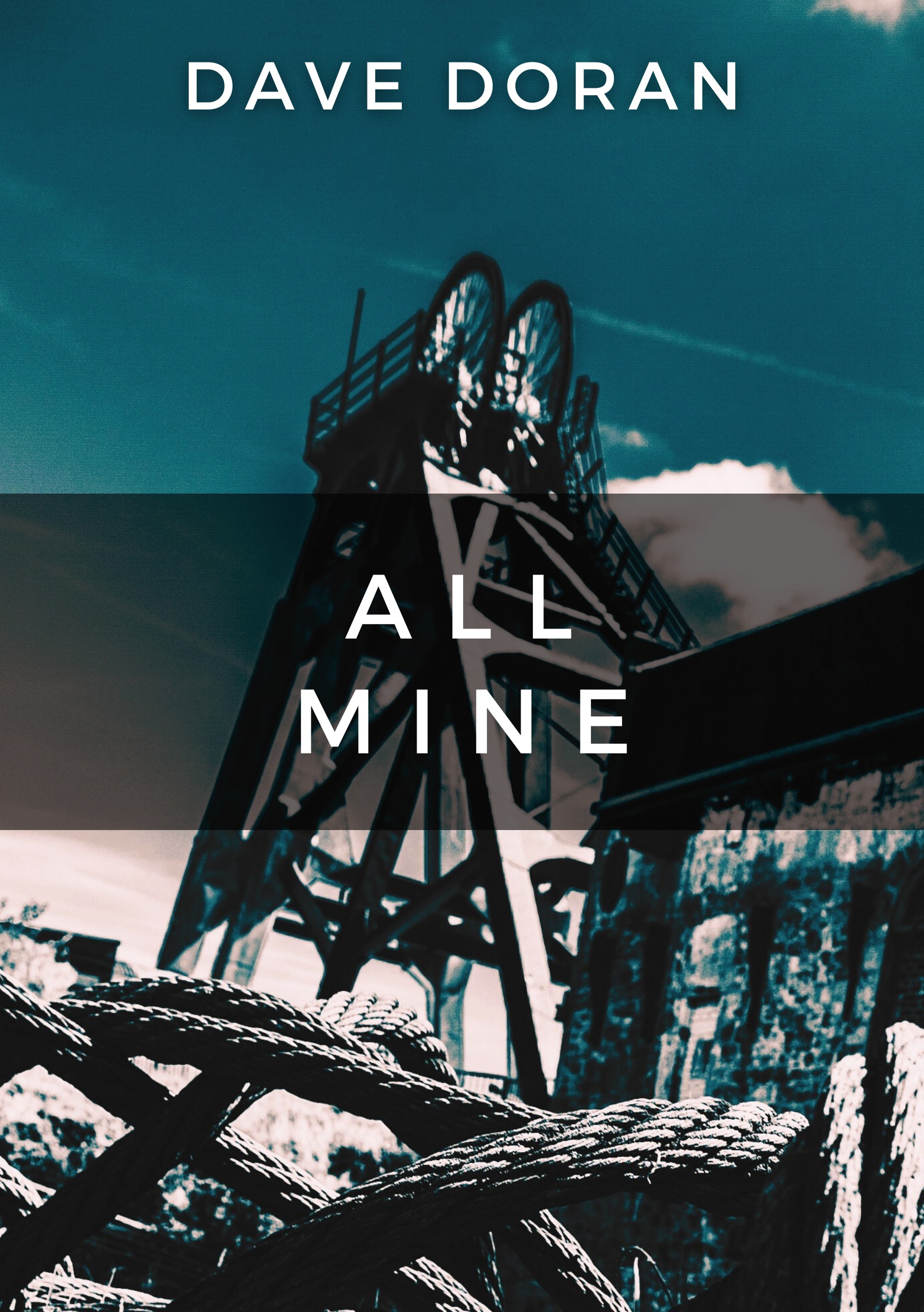 All Mine by Dave Doran | Goodreads