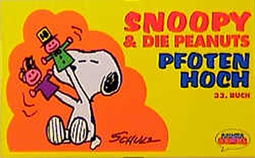 Snoopy & die Peanuts, Bd.33, Pfoten hoch! by Charles M. Schulz | Goodreads