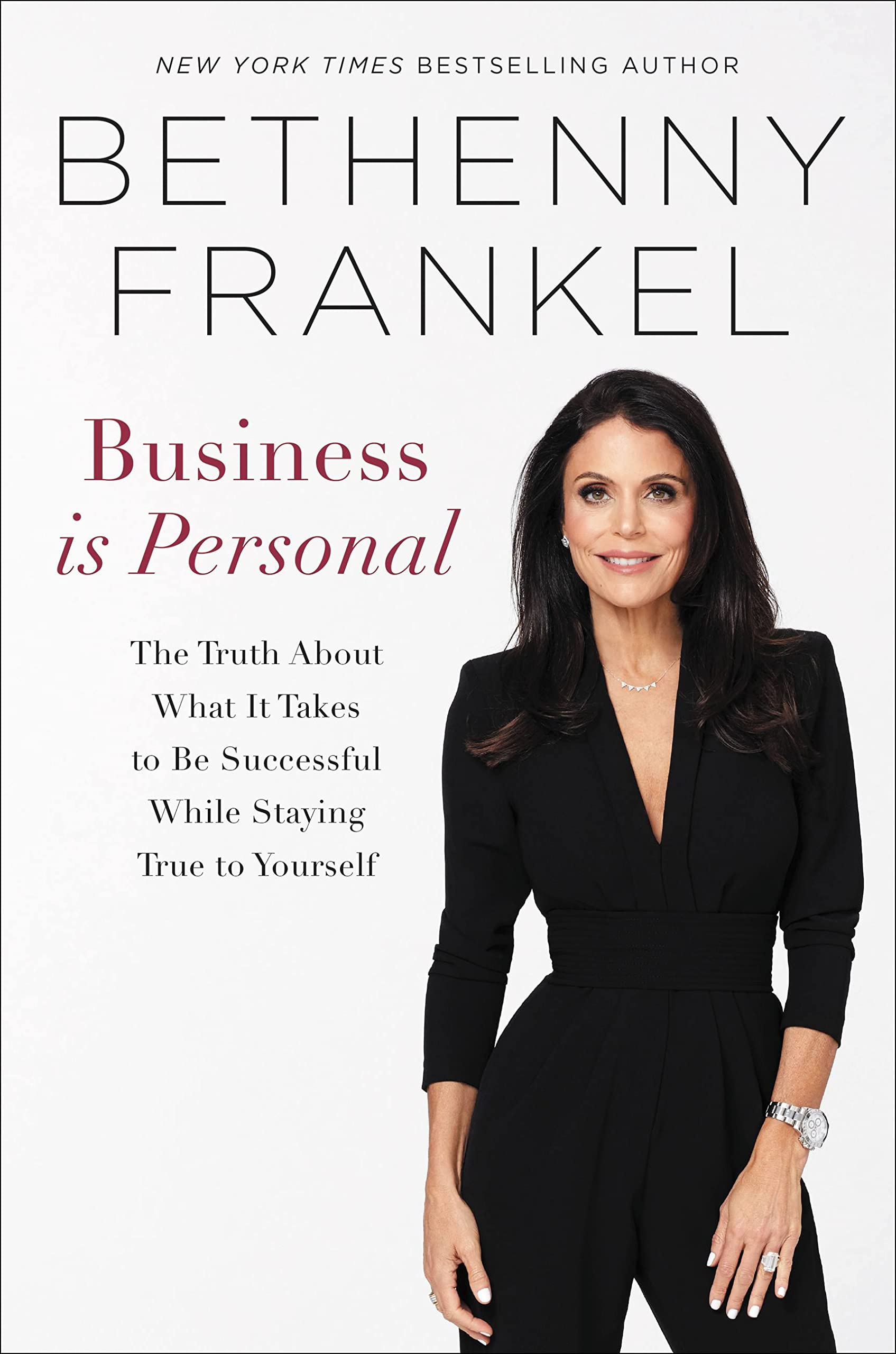 Business is Personal: The Truth About What it Takes to Be Successful ...