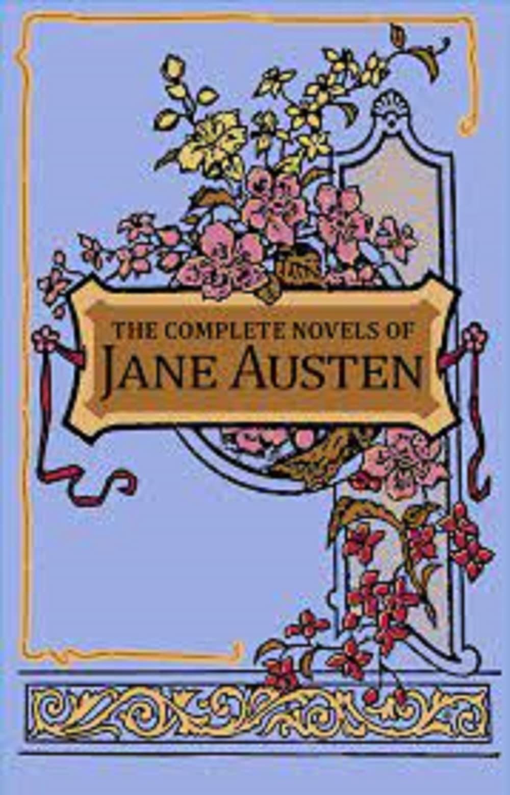 Complete Works of Jane Austen by Jane Austen | Goodreads