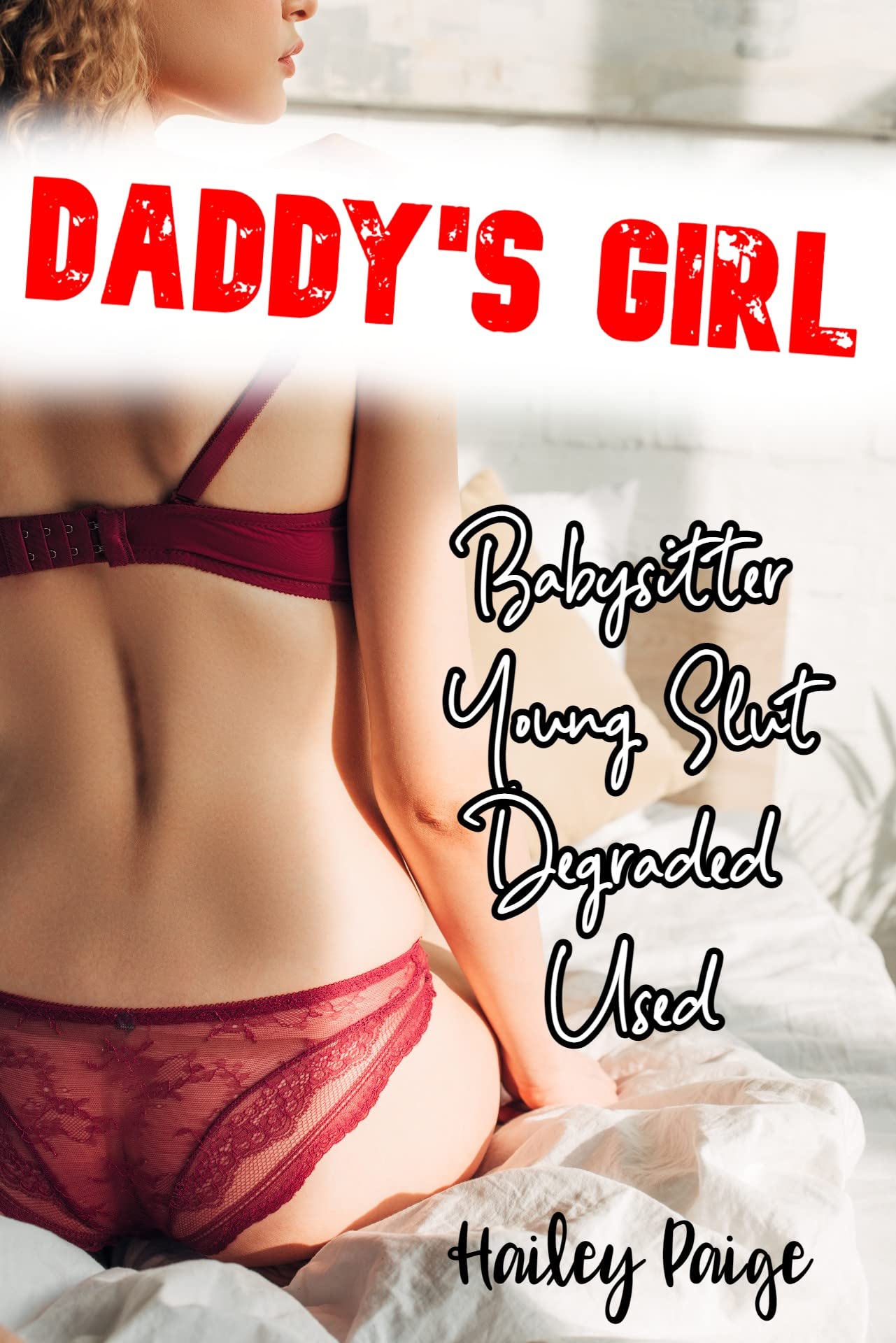 Daddy's Babysitter: College Teen Used and Degraded by Hailey Paige | Goodreads